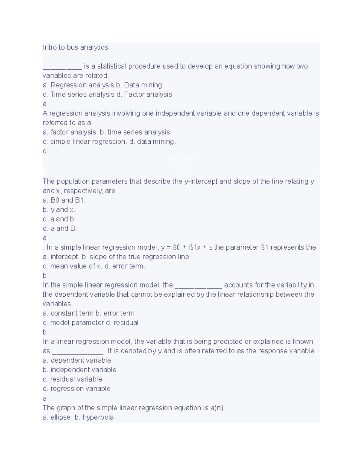 Intro to bus analytics - chp 7 - Intro to bus analytics __________ is a ...
