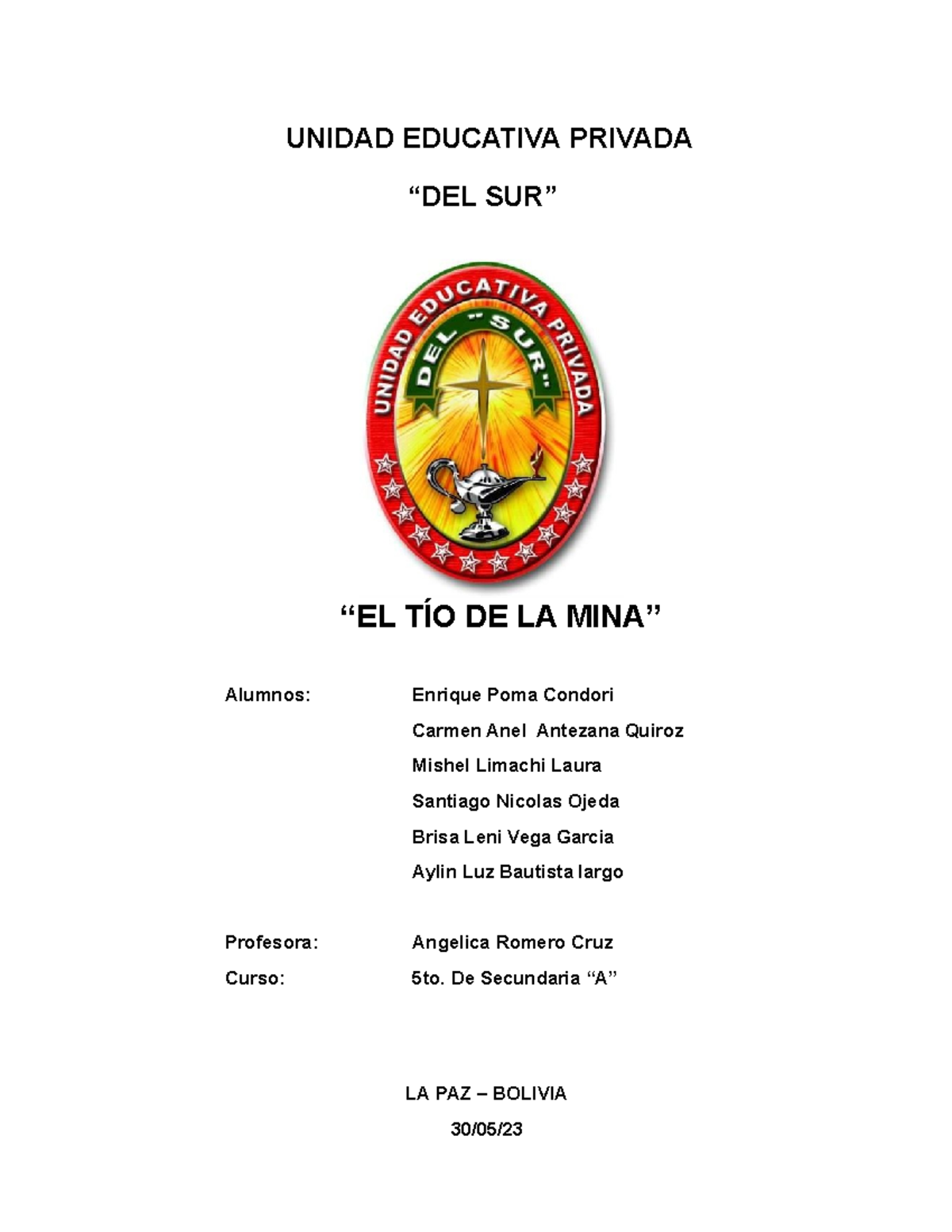 Informe EL TIO DE LA MINA - UNIDAD EDUCATIVA PRIVADA “DEL SUR” “EL TÍO DE LA MINA” Alumnos ...
