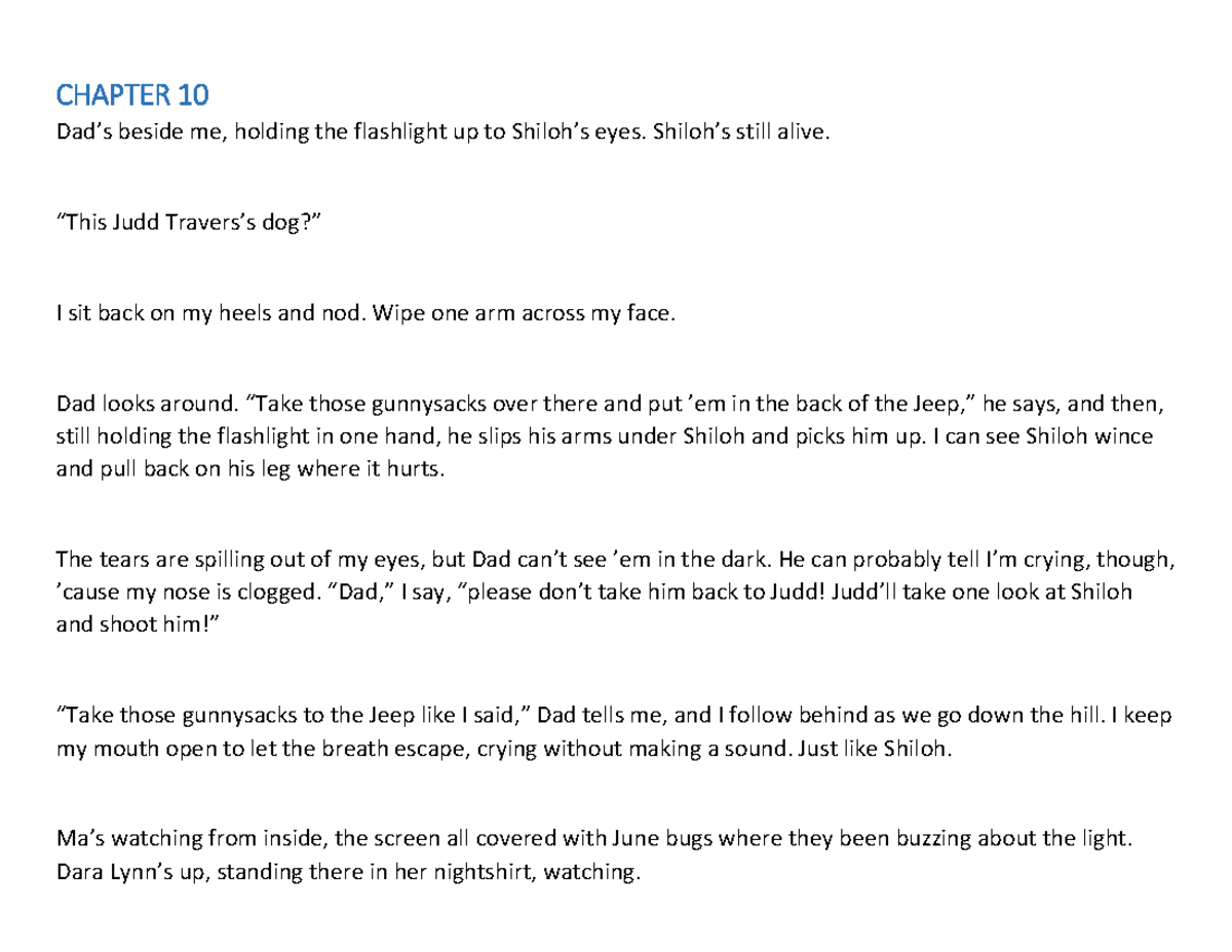 Shiloh Chapters 10 to 15 - CHAPTER 10 Dad’s beside me, holding the ...