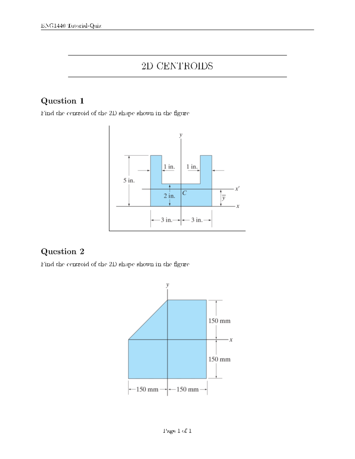 2D Equilb Distr Centroids TQ 01 - ENG1440 Tutorial-Quiz 2D CENTROIDS Question 1 Find the ...
