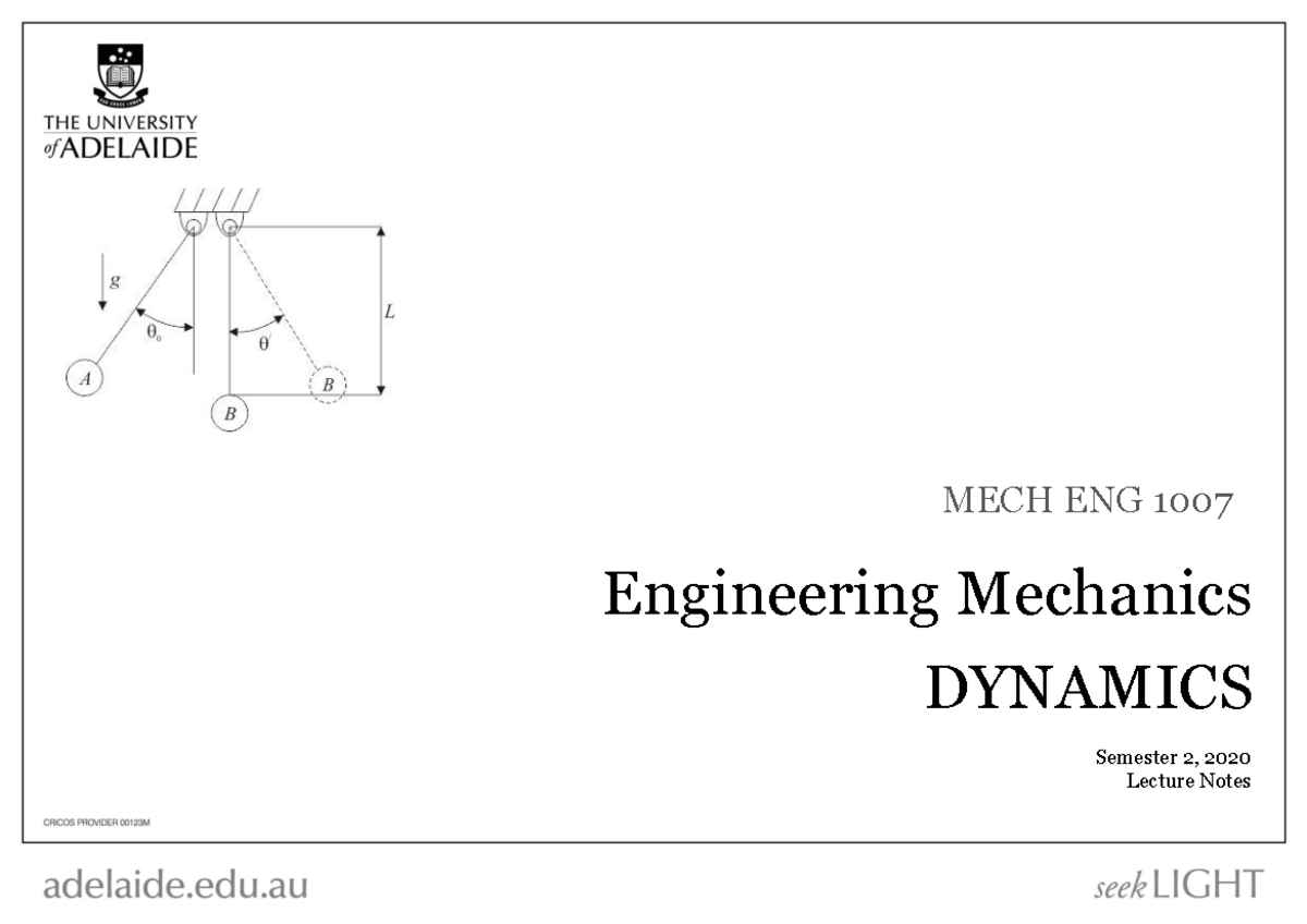 S2 2020 Complete Dynamics Lecture Notes - MECH ENG 1007 Engineering ...
