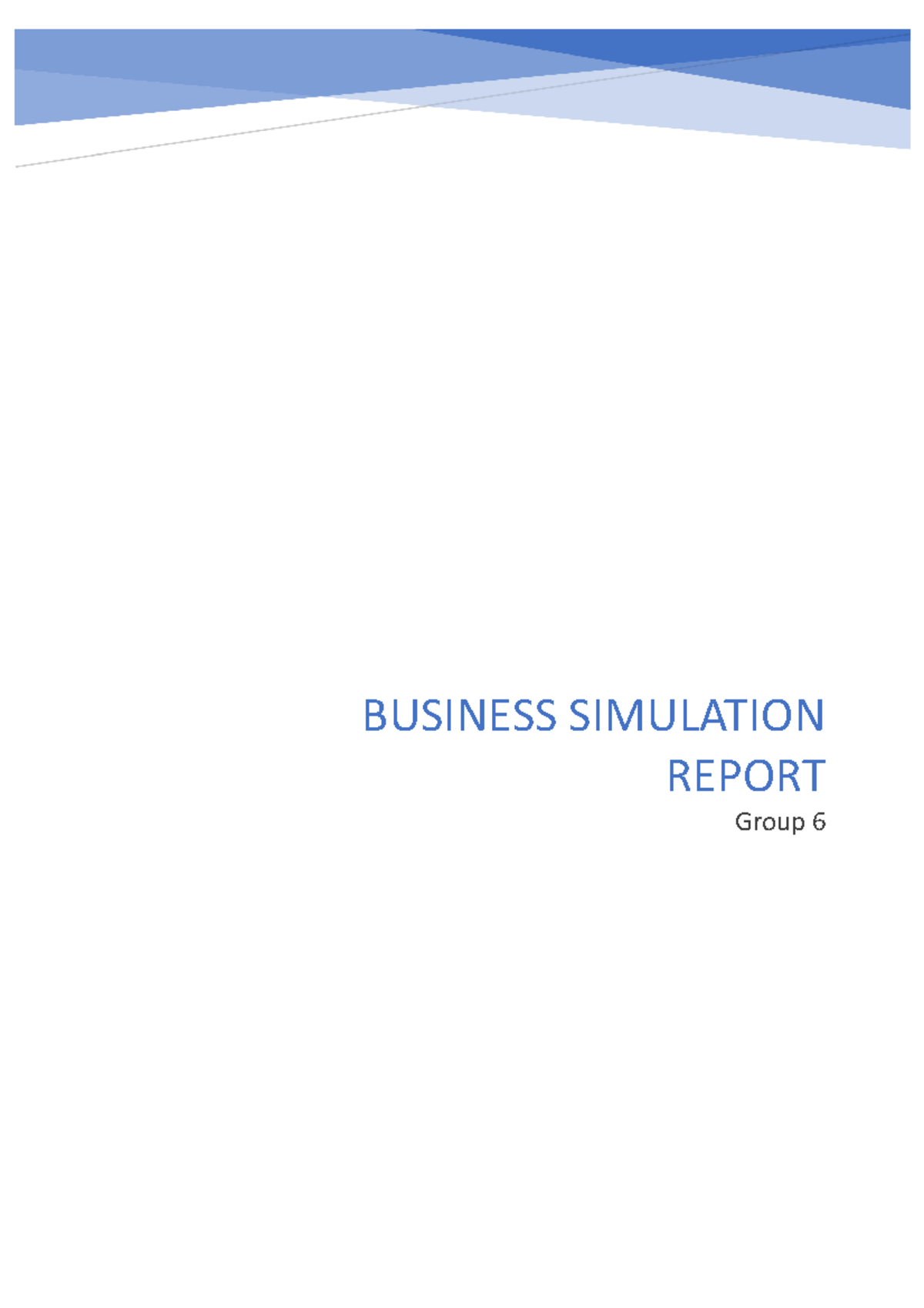 Group 6 Stimulation Report - BUSINESS SIMULATION REPORT Group 6 Table ...