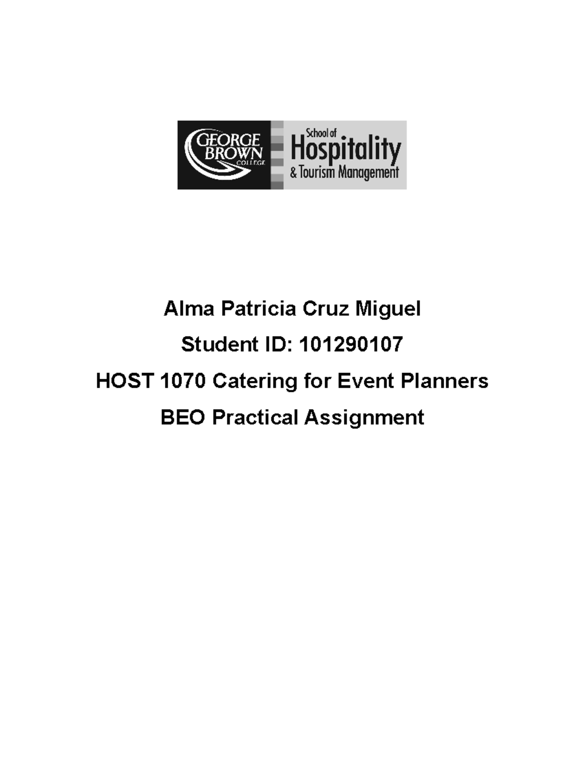 HOST 1070 BEO Assignment #3 Alma - Alma Patricia Cruz Miguel Student ID: 101290107 HOST 1070 ...
