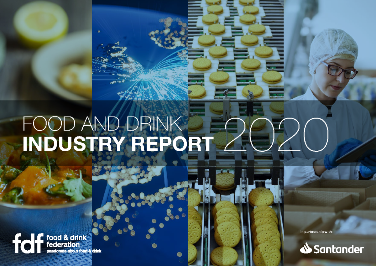 Fdf industry report 2020 - FOOD AND DRINK INDUSTRY REPORT 2020 In ...