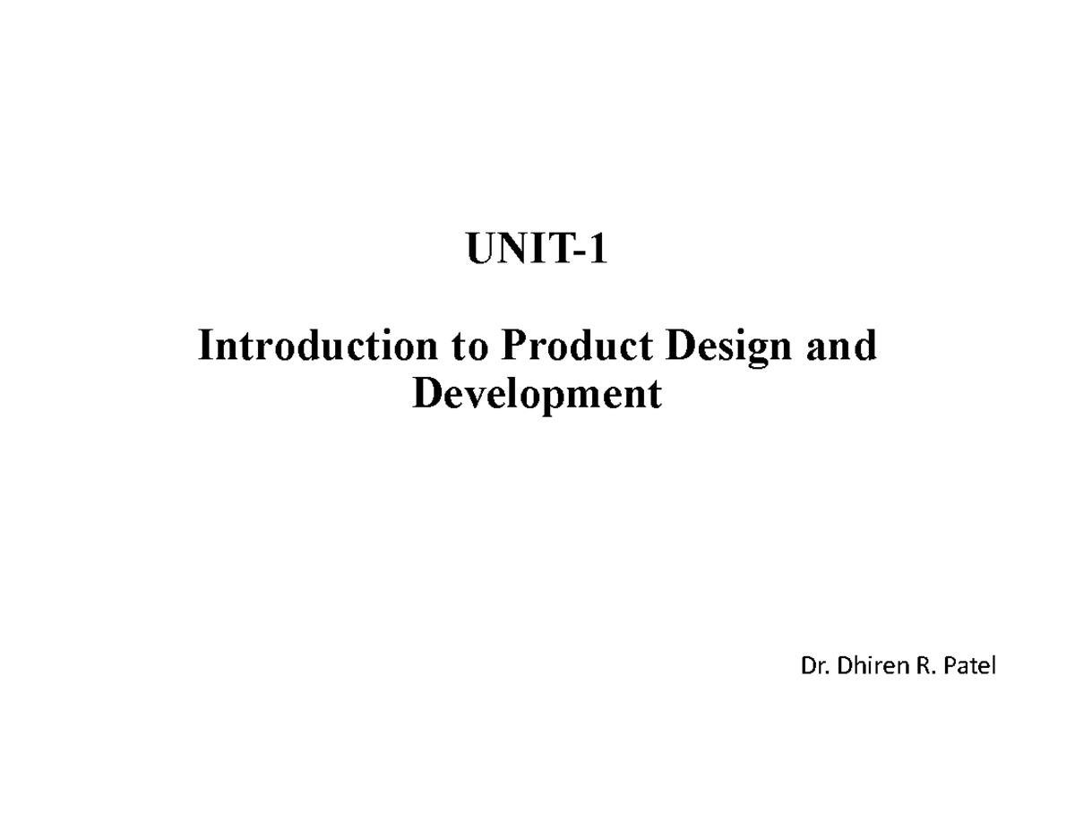 UNIT 1 Introduction to Product Design and Development - Dhiren R. Patel ...