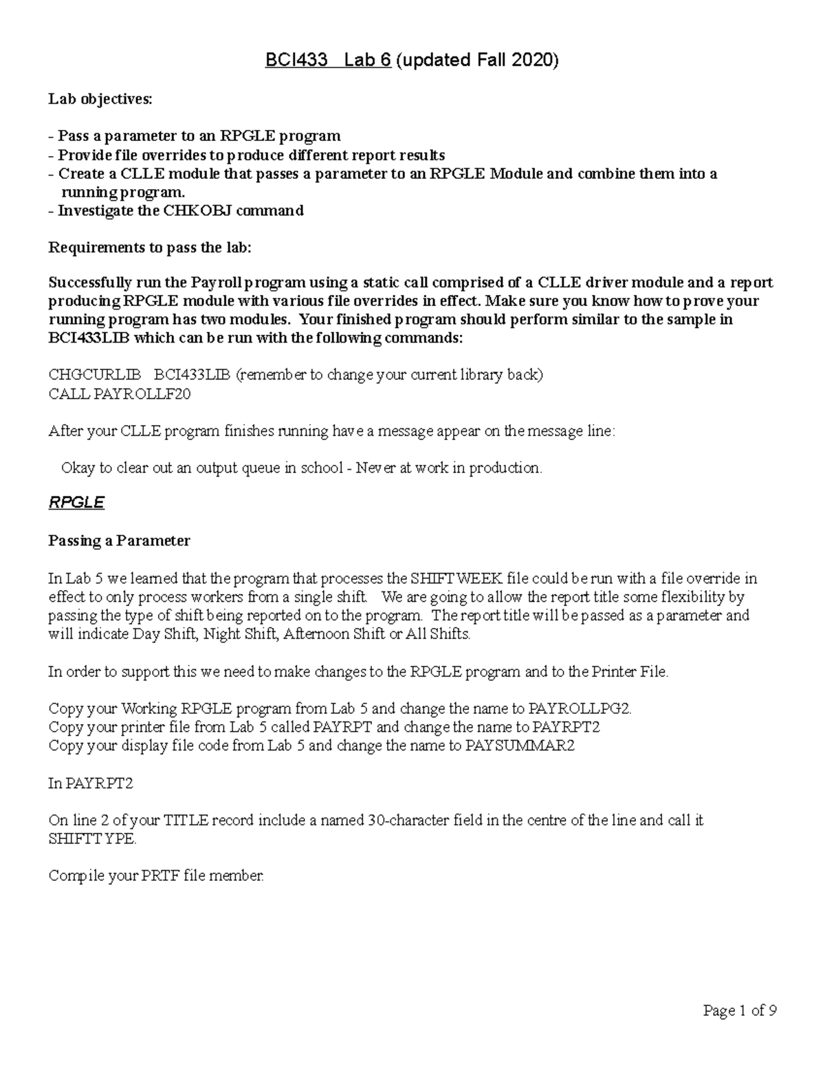 Lab6F20 - class assignment - **Lab objectives: Pass a parameter to an RPGLE program- Provide ...