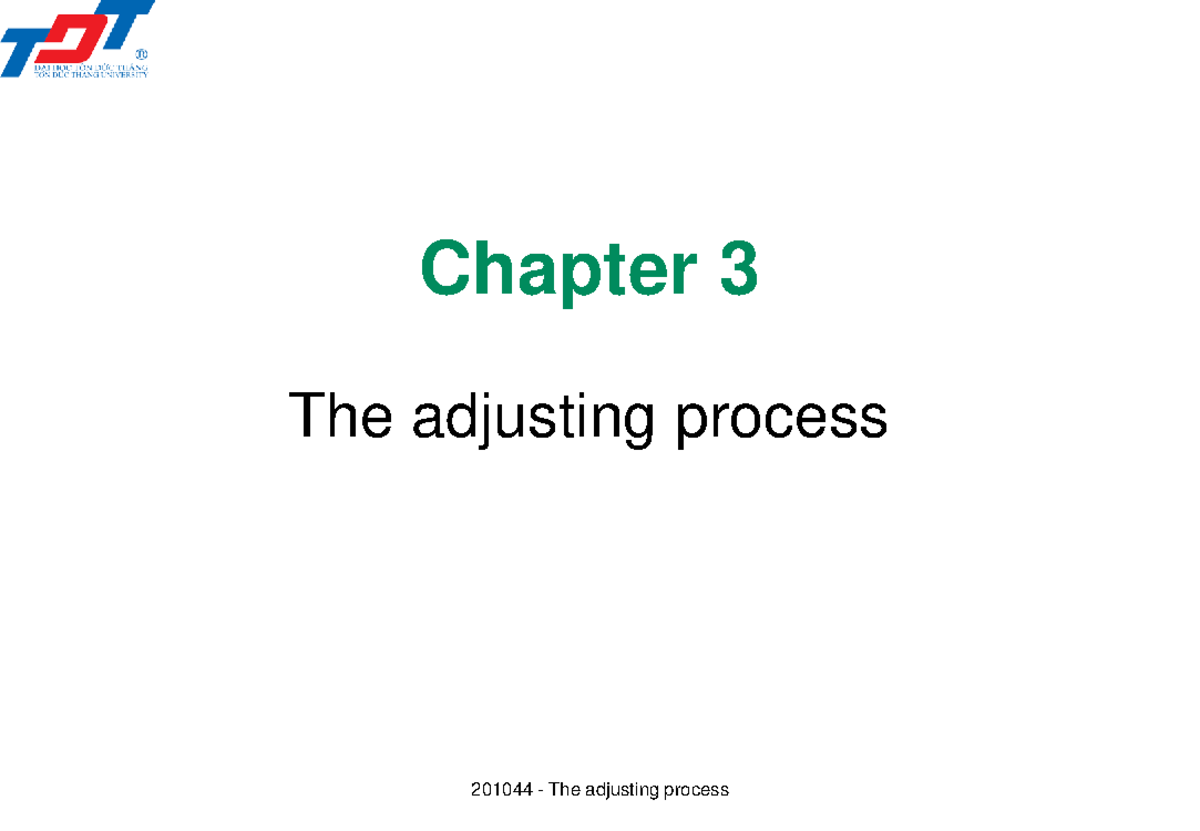 Ch03 The adjusting process - kiểm toán - Ton Duc Thang University - Studocu