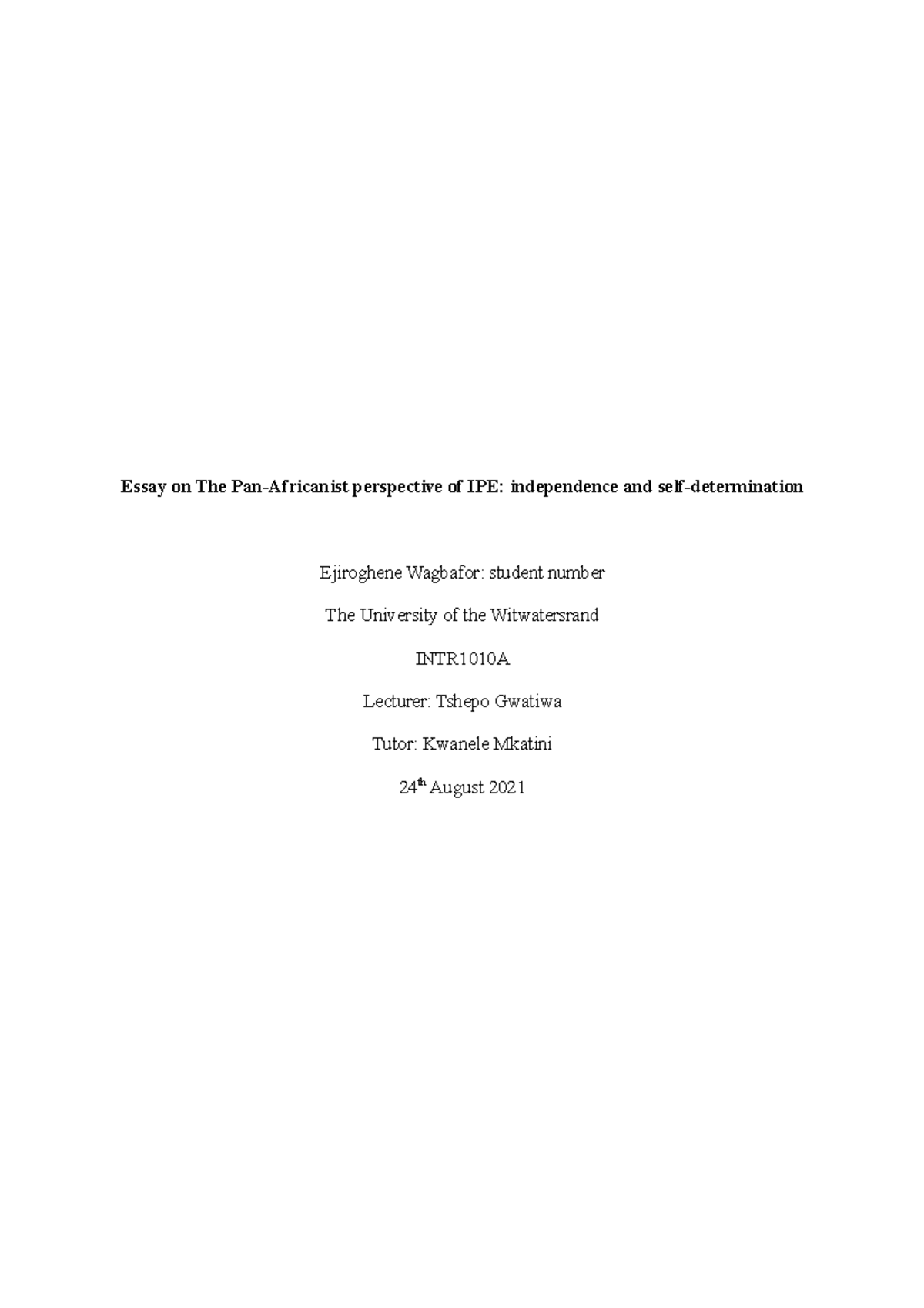 INTR1010 A Tutorial 2 Essay - Essay on The Pan-Africanist perspective of IPE: independence and ...