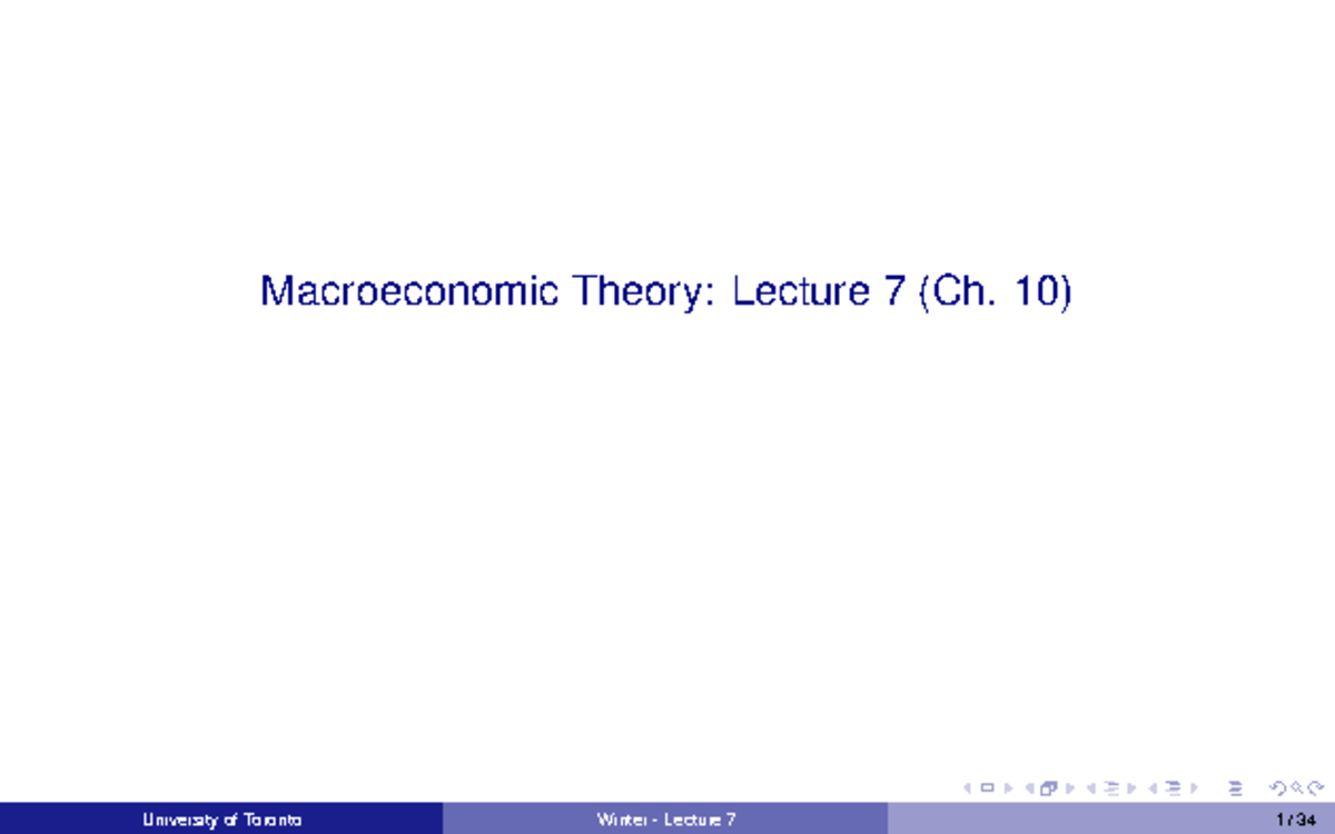 ECO208 Lect W7 - Slides - Macroeconomic Theory: Lecture 7 (Ch. 10) What are You Going to Learn ...