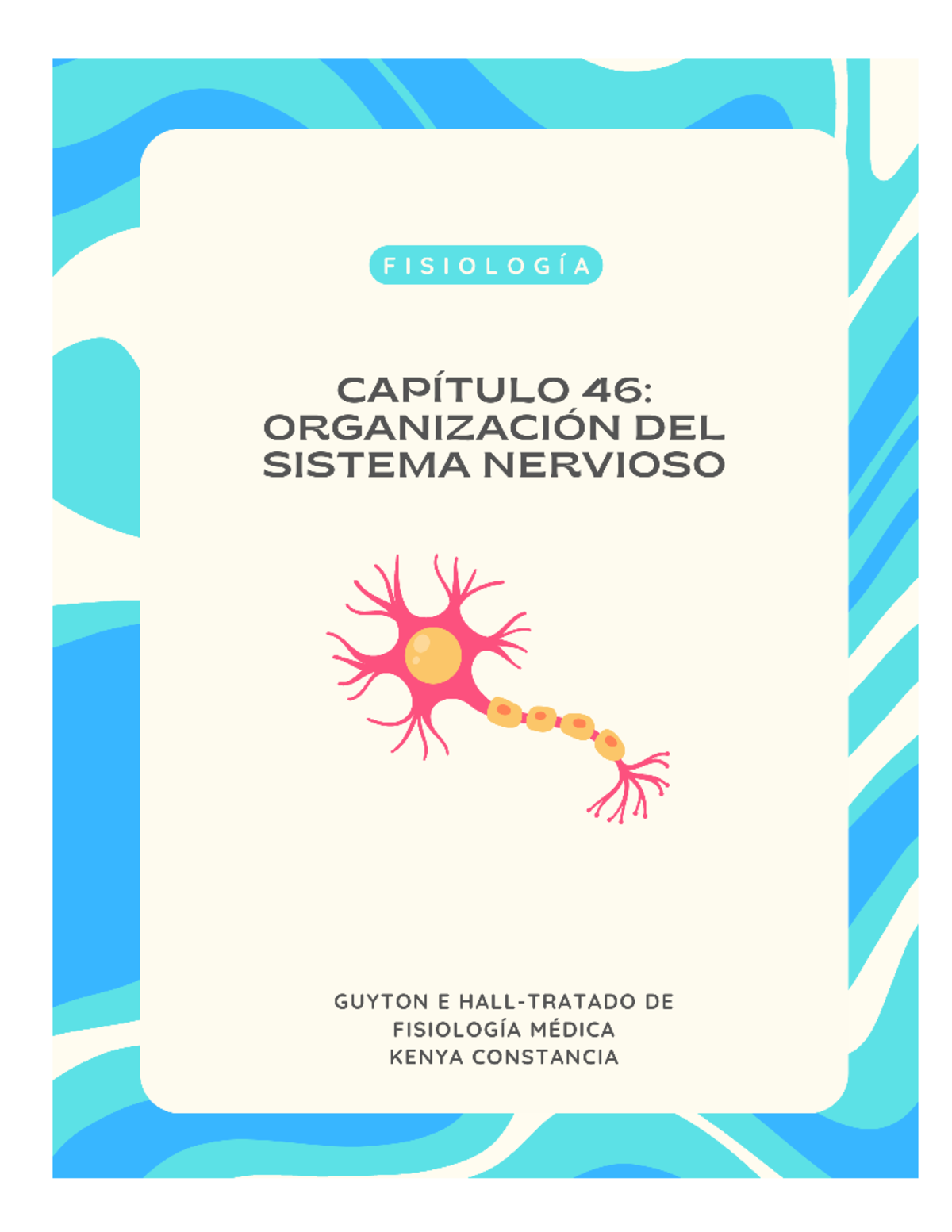 RESUMEN CAPÍTULO 46 GUYTON E HALL TRATADO DE FISIOLOGÍA MÉDICA - CHAPTER 46 : ORGANIZACIÓN DEL ...