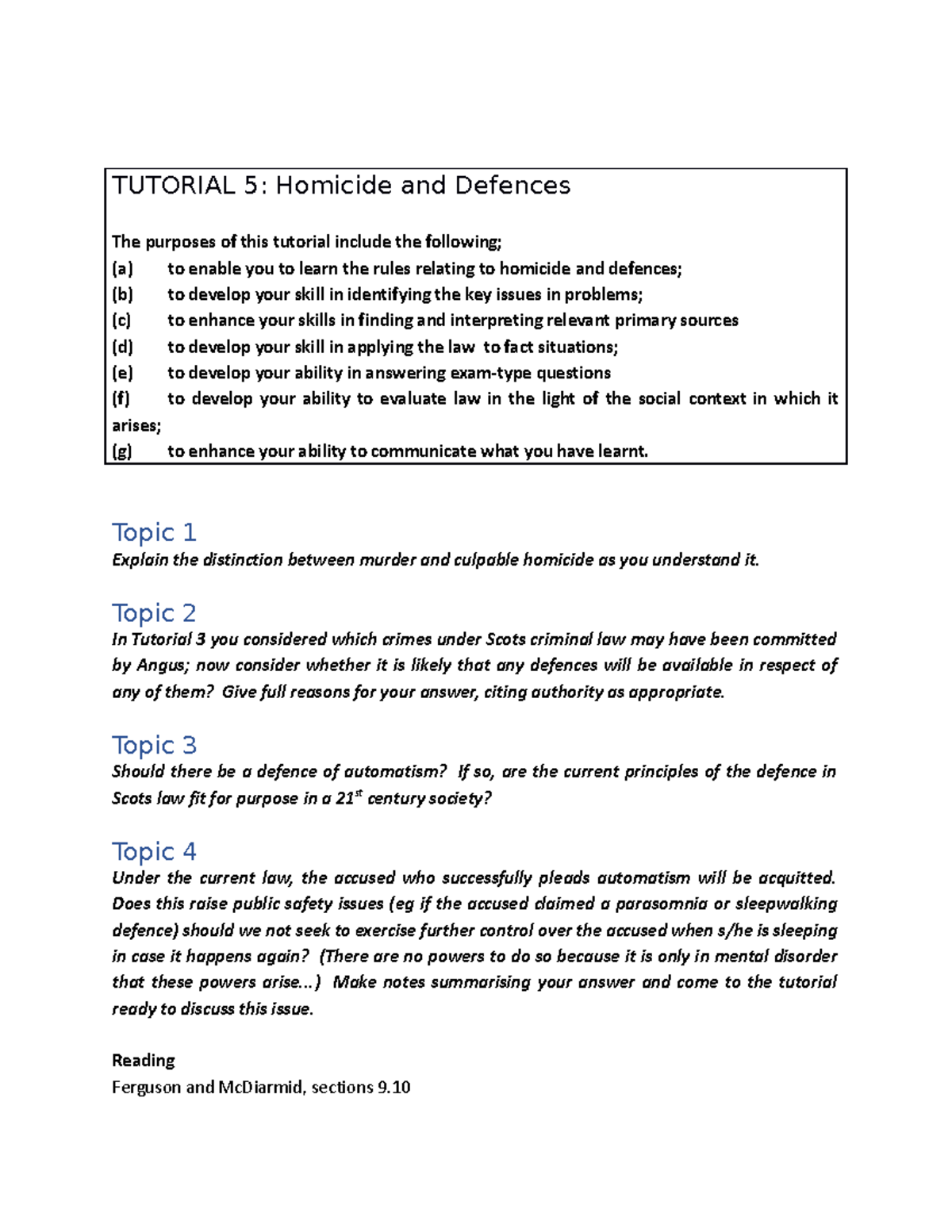 Tutorial 5 - TUTORIAL 5: Homicide and Defences The purposes of this ...