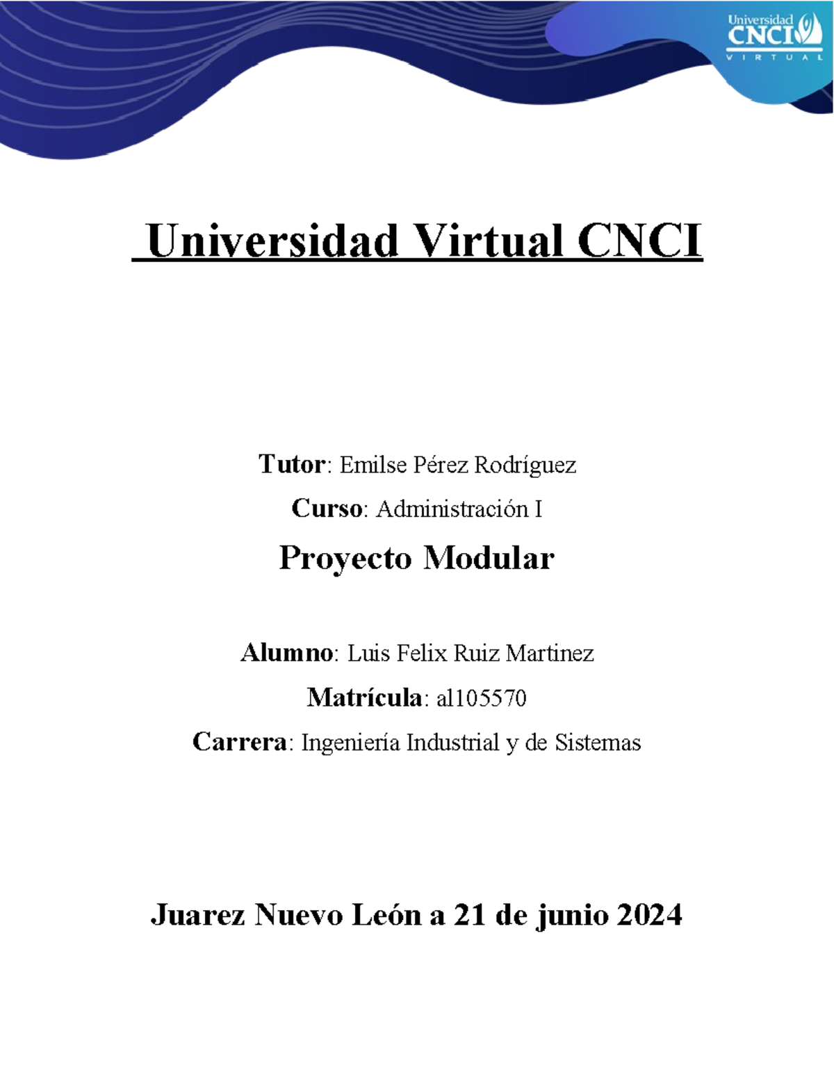 Proyecto Modular Administracion 1 - Universidad Virtual CNCI Tutor: Emilse Pérez Rodríguez Curso ...