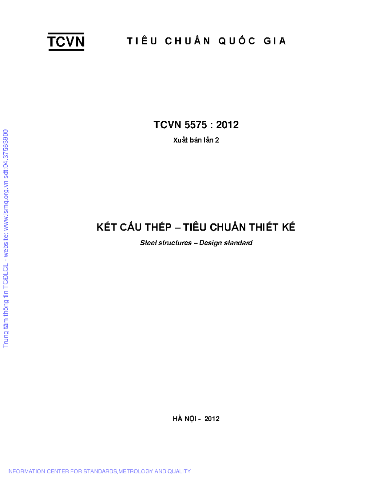 KT CU THEP TIEU CHUN THIT K - Kết cấu thép - TCVN T I Ê U C H U Ẩ N Q U Ố C G I A TCVN 5575 : ...