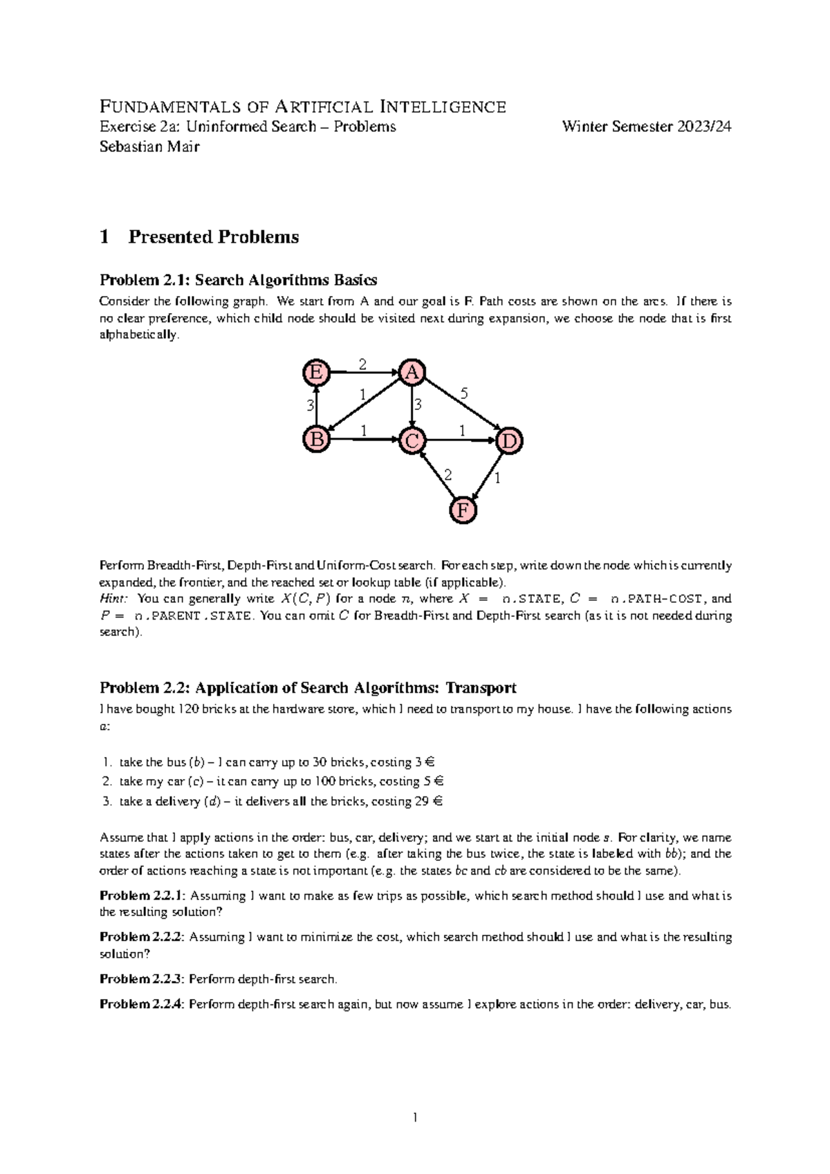 Exercise 2a - ubung - FUNDAMENTALS OF ARTIFICIAL INTELLIGENCE Exercise ...