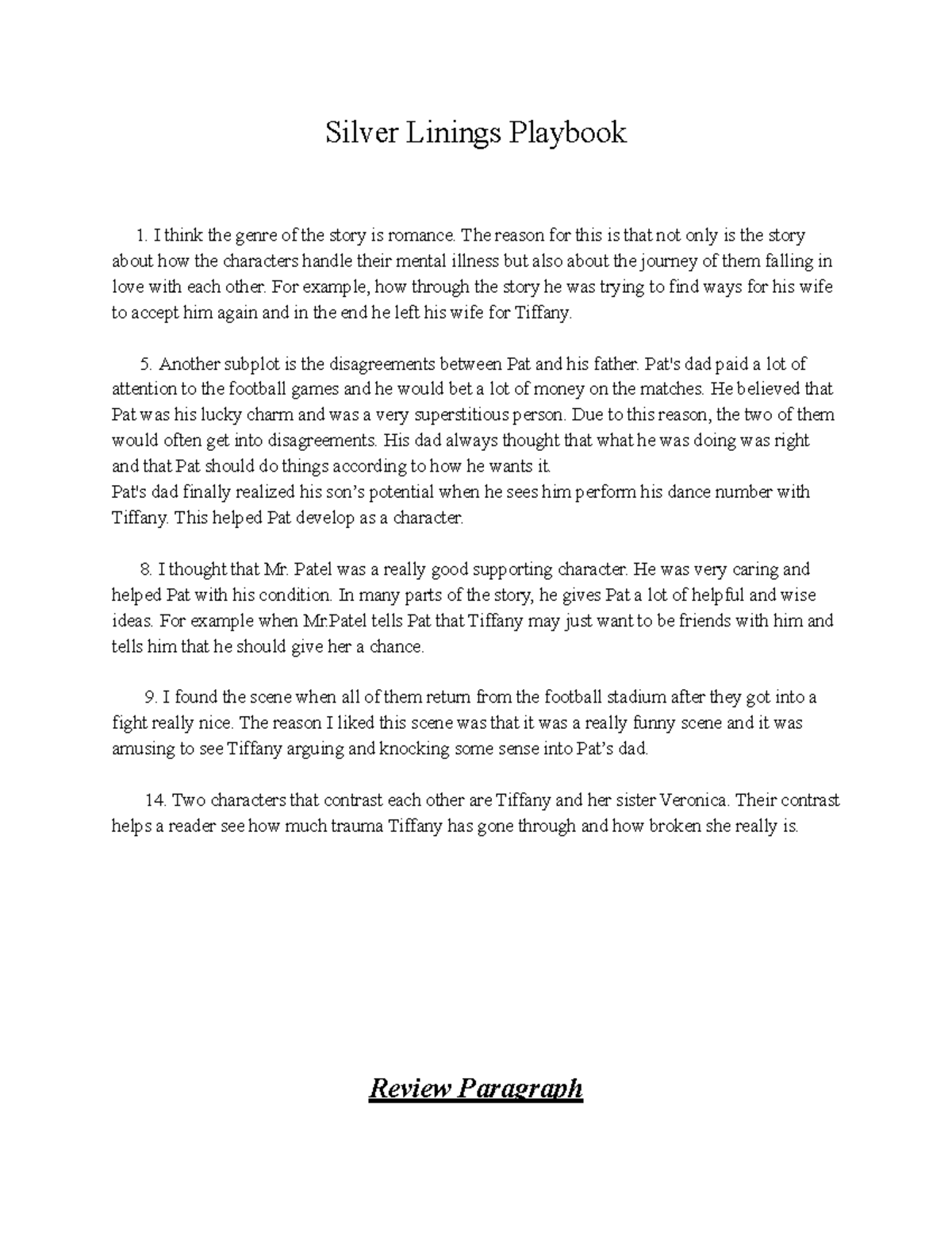 Silver Linings Playbook - I think the genre of the story is romance ...