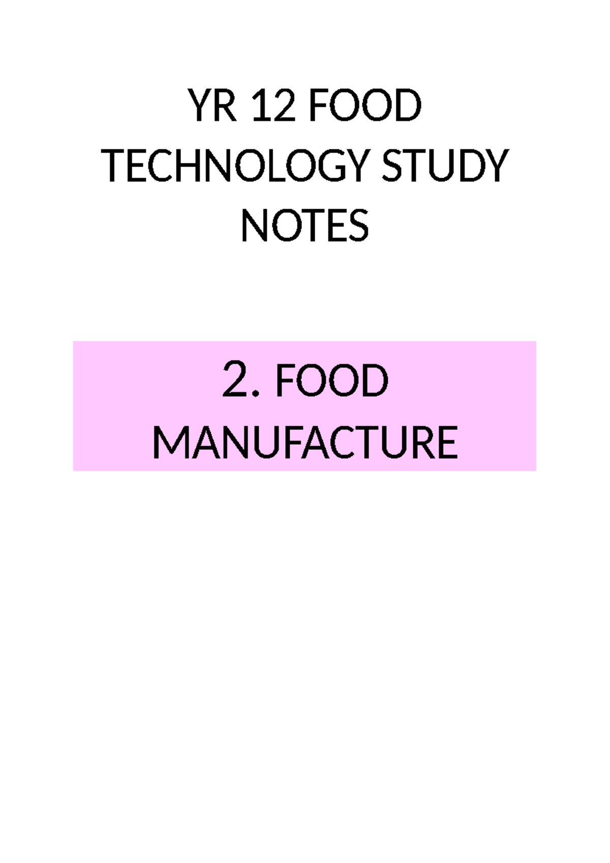 2. Food Manufacture - YR 12 FOOD TECHNOLOGY STUDY NOTES 2. FOOD ...
