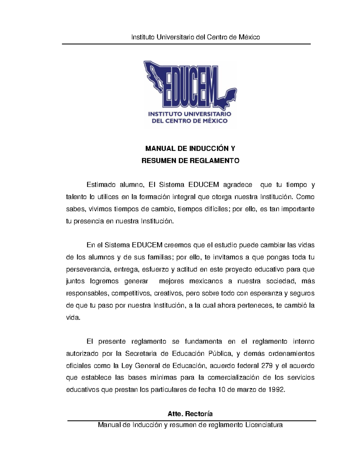 Reglamento-licenciaturas - MANUAL DE INDUCCIÓN Y RESUMEN DE REGLAMENTO Estimado alumno, El ...