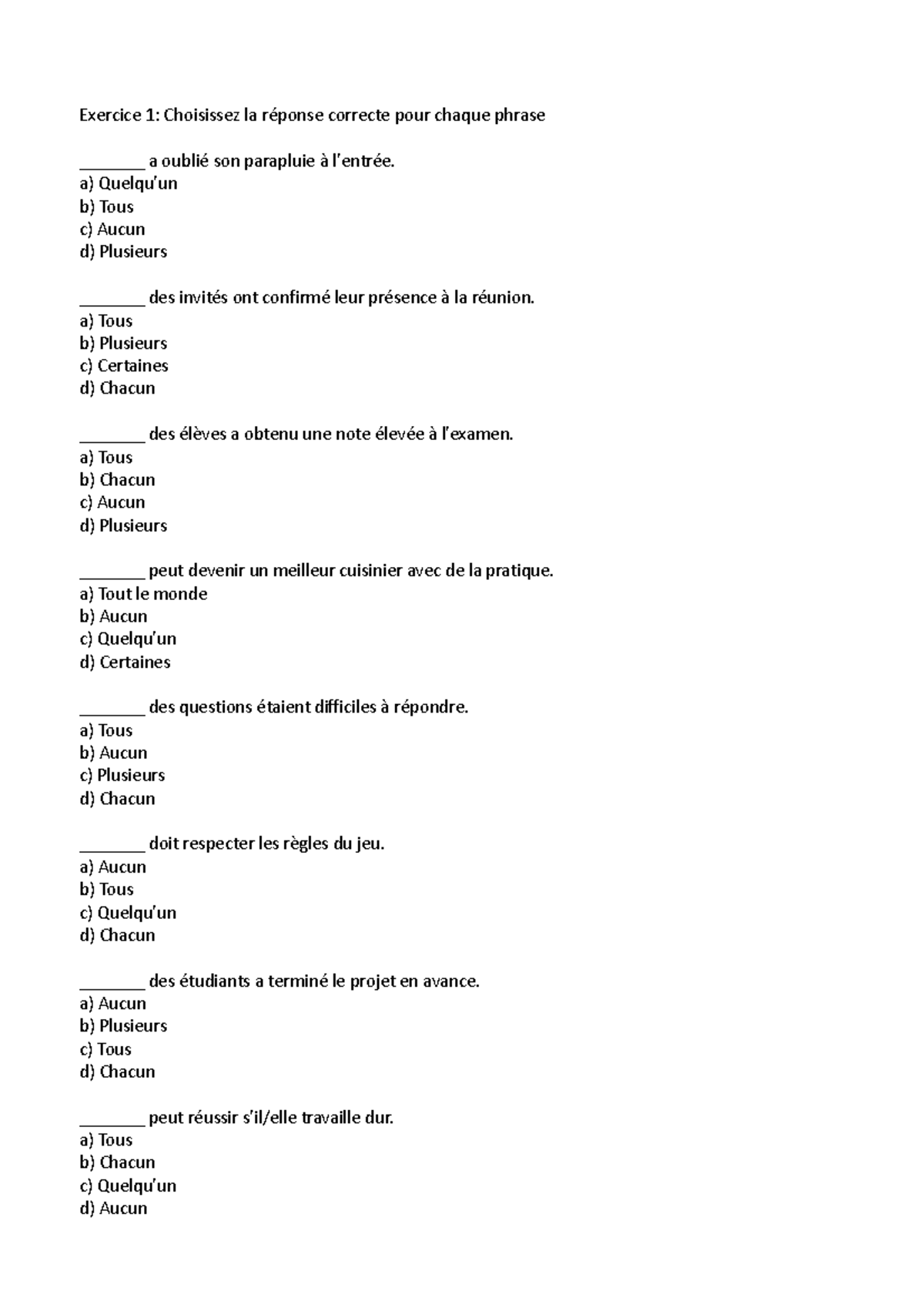 Exercice pronoms indefinis - Exercice 1: Choisissez la réponse correcte ...