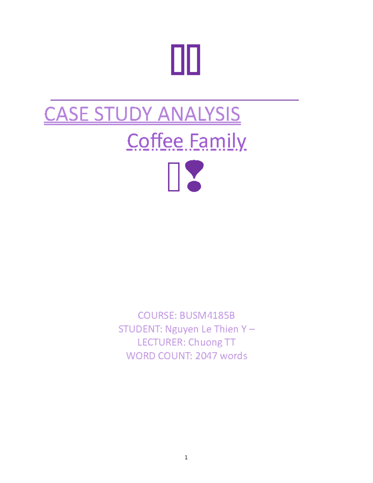 CASE Study Analysis - Assignment 1 - CASE STUDY ANALYSIS Coffee Family COURSE: BUSM4185B - Studocu