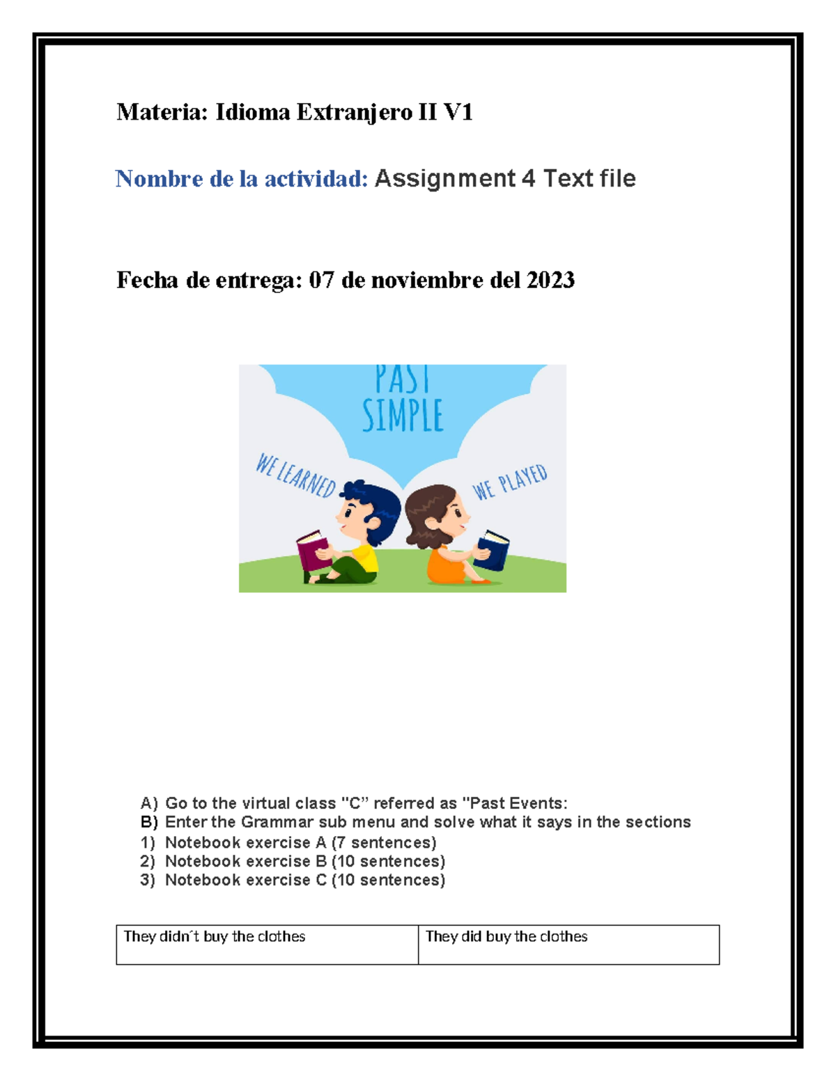 Assignment 4 Text file audio tarea completa - Materia: Idioma Extranjero II V Nombre de la - Studocu