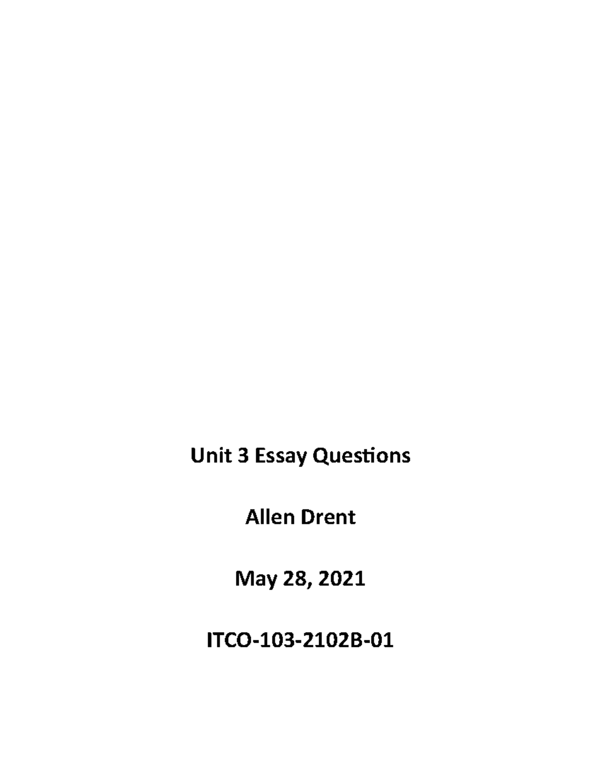 Drent U3 IP2 ITCO103 - assignment - Unit 3 Essay Questions Allen Drent ...