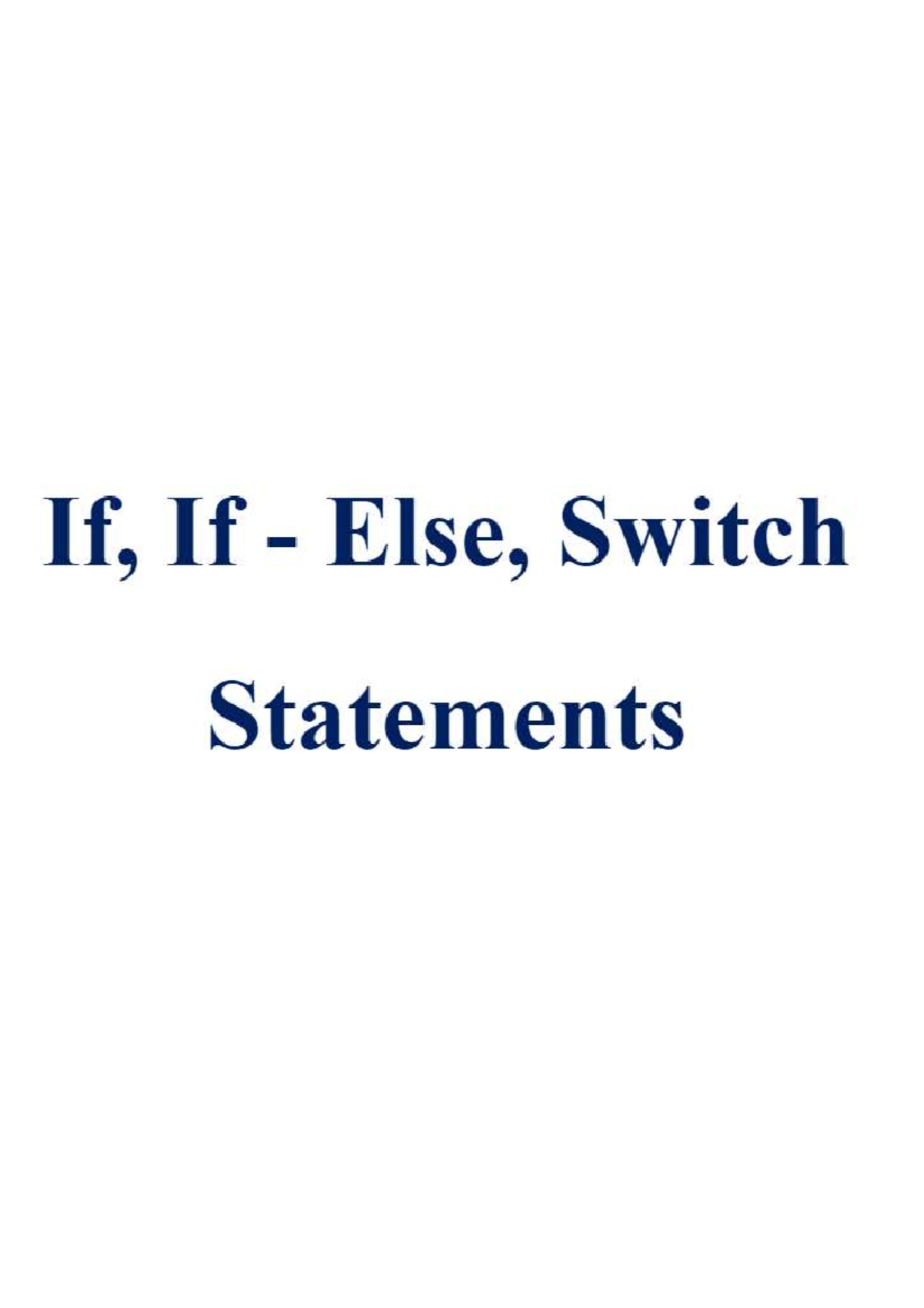 1. if,if-else,switch - SECOND UNIT - If, If Else, Switch Statements If, If Else, Switch ...