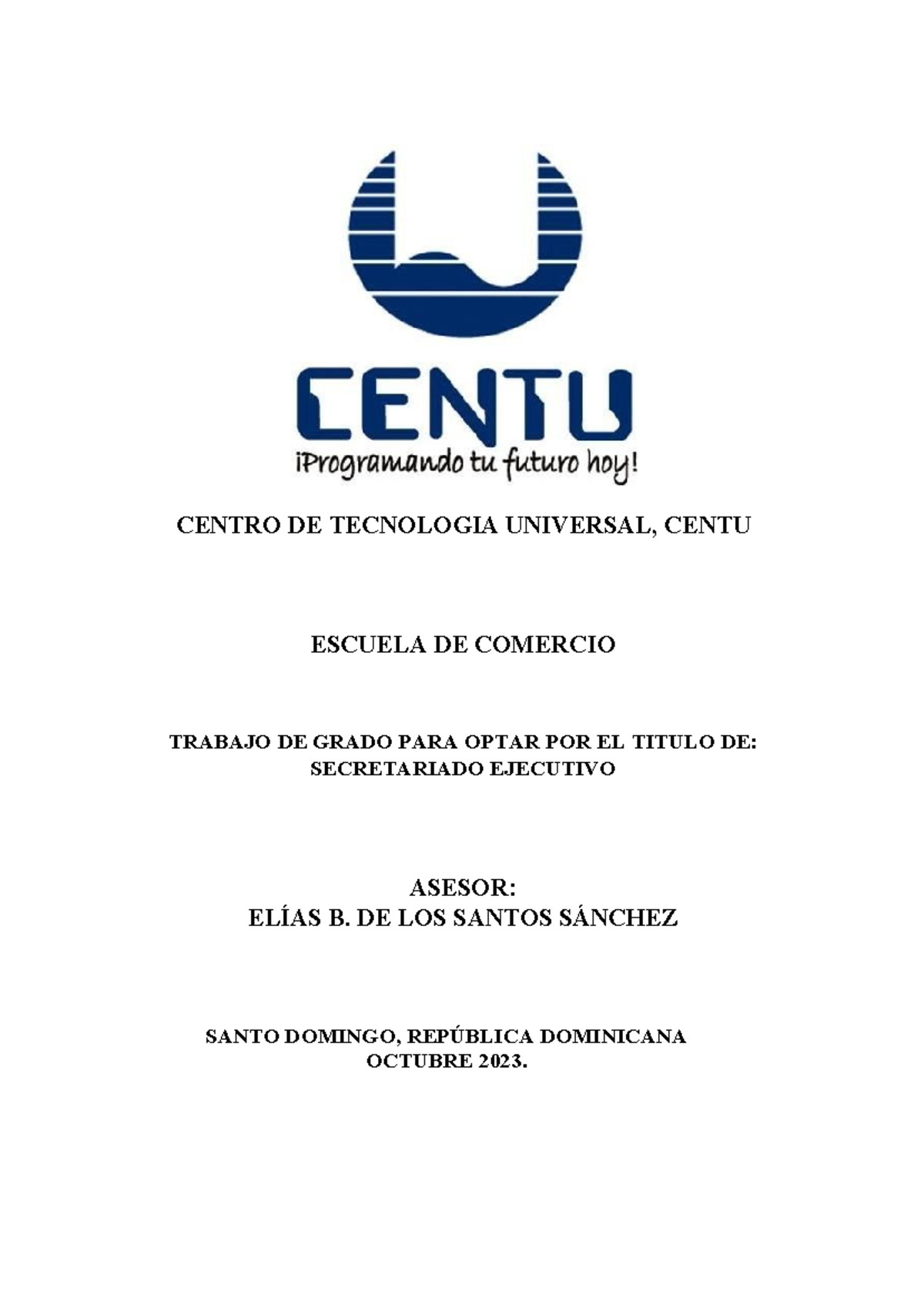 Trabajo de Grado final - CENTRO DE TECNOLOGIA UNIVERSAL, CENTU ESCUELA ...