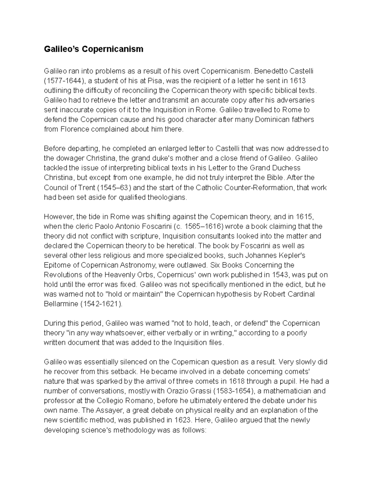 Galileo’s Copernicanism - Galileo’s Copernicanism Galileo ran into problems as a result of his ...