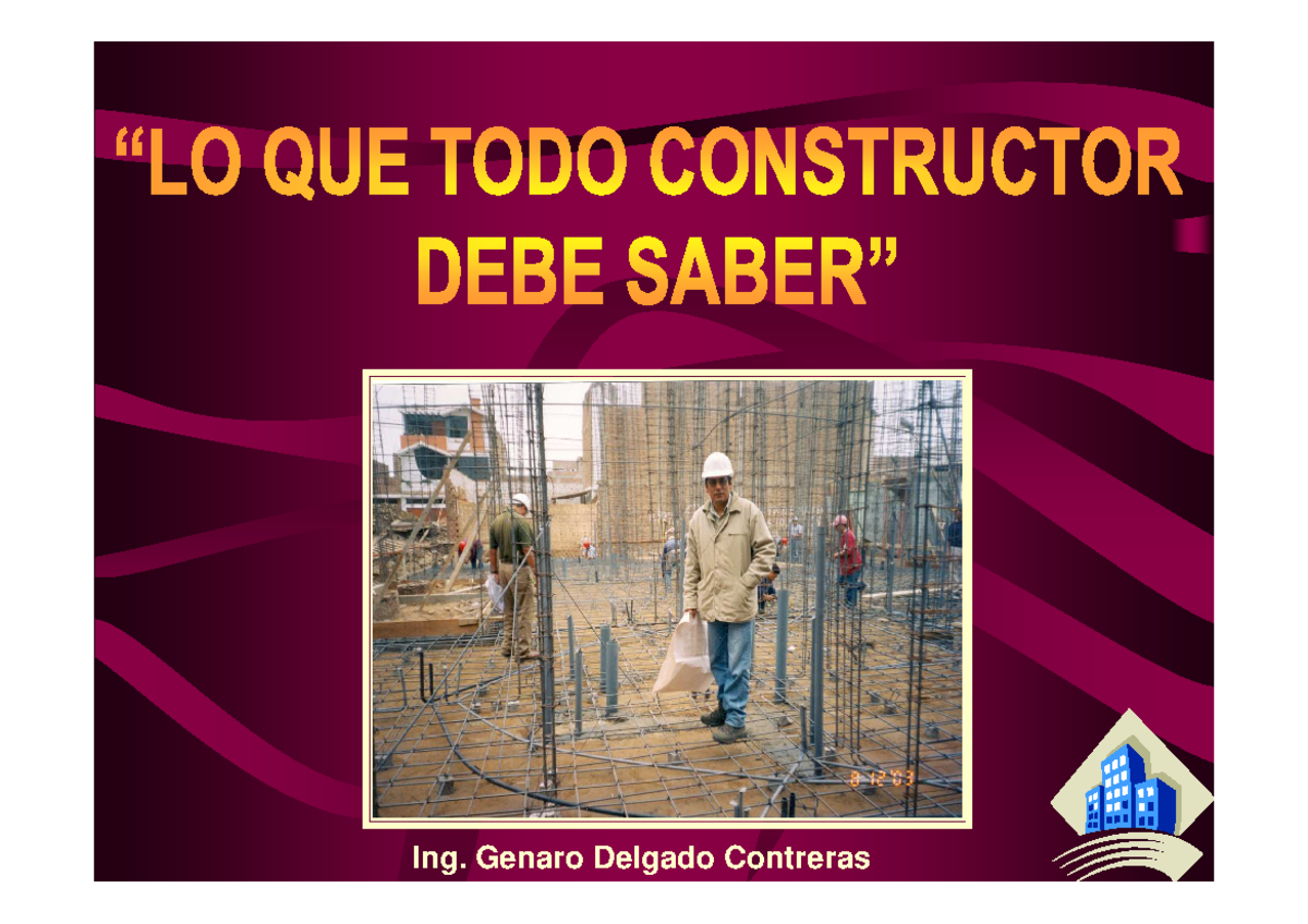 LO QUE TODO Constructor DEBE Saber (ING. Genaro Delgado Contreras ...