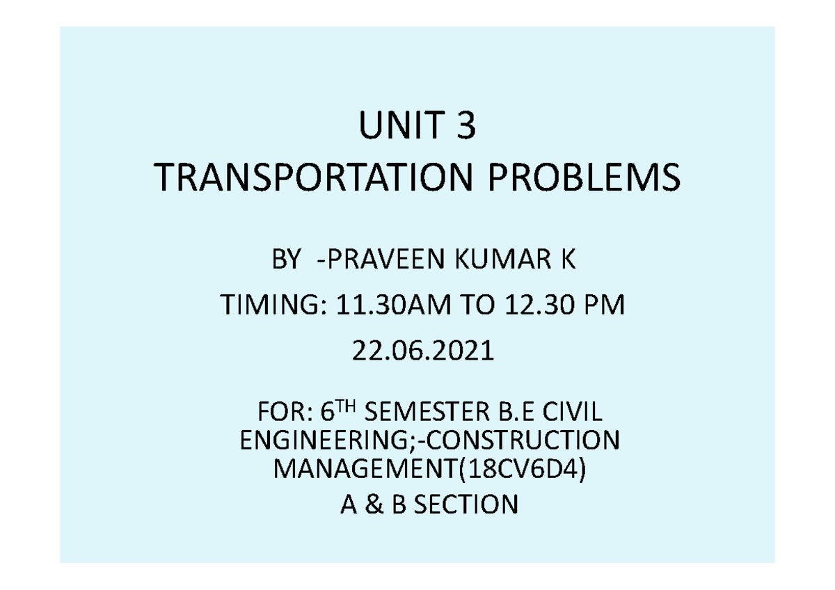 UNIT 3- Construction Management- Transportation Problems- MODI method - UNIT 3 TRANSPORTATION ...