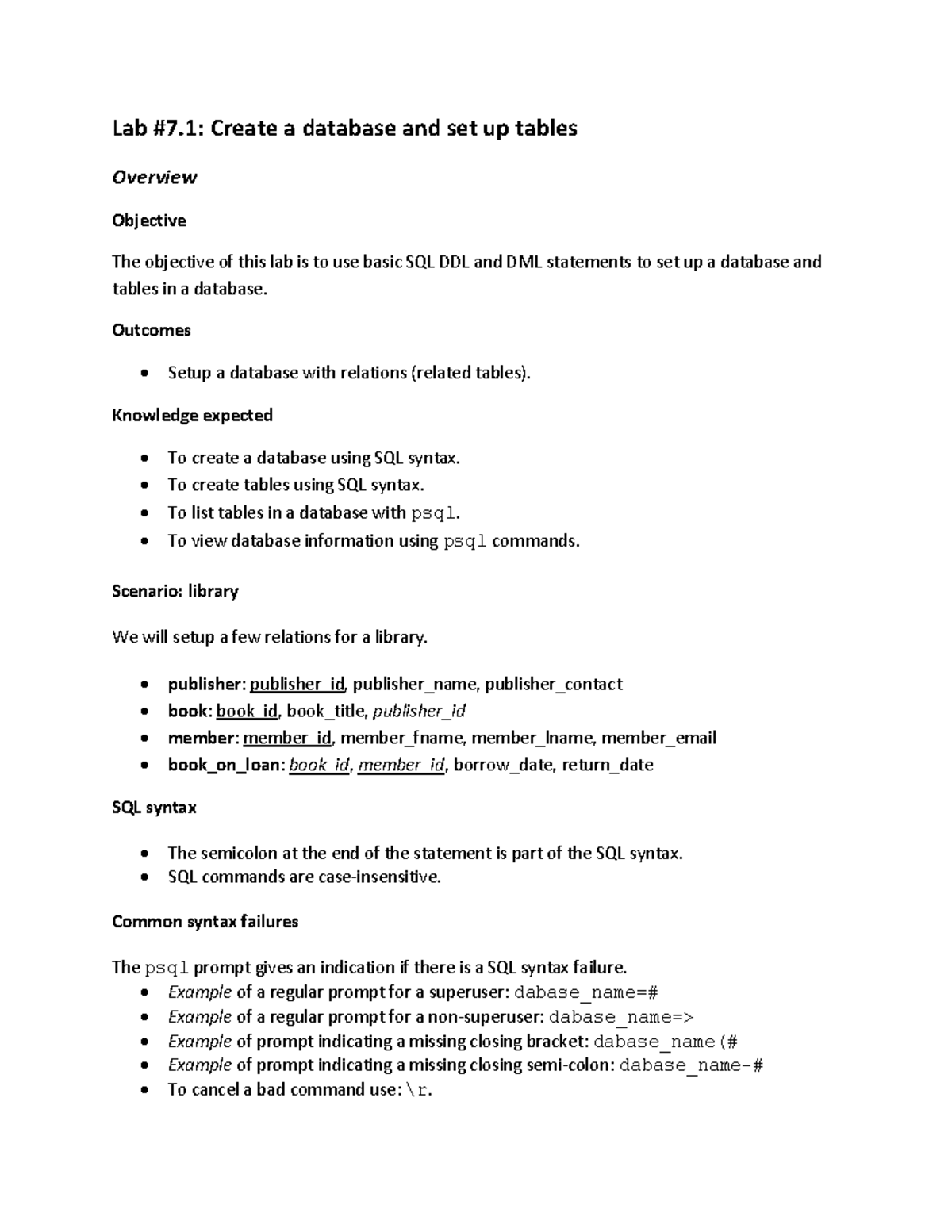 Db LAB 7 - lab - Lab #7: Create a database and set up tables Overview Objective The objective of ...