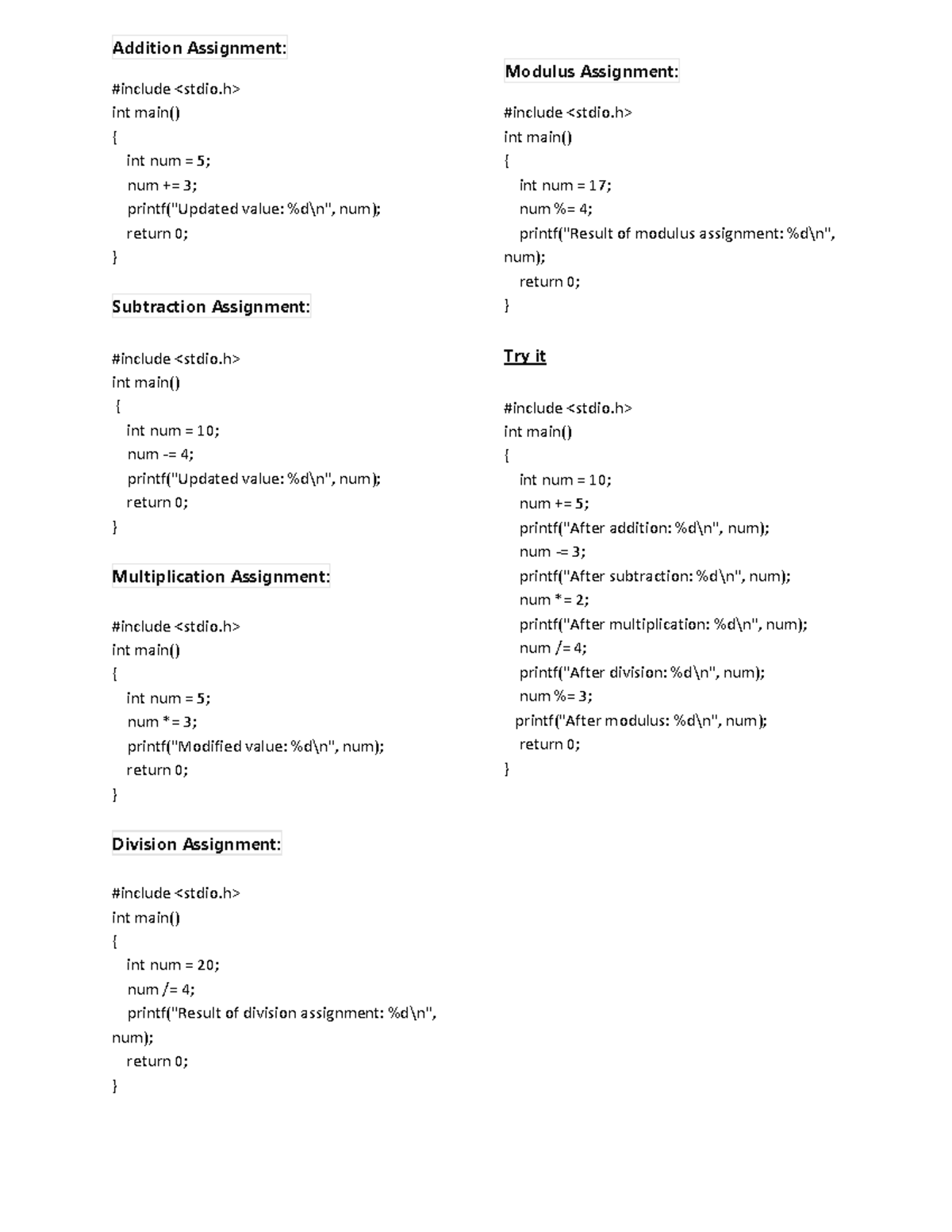 Operators in c 2 - Addition Assignment: #include int main() { int num ...