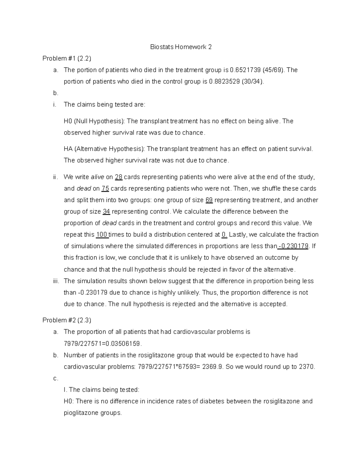 Biostats hw 2 - exam - Biostats Homework 2 Problem #1 (2) a. The portion of patients who died in ...
