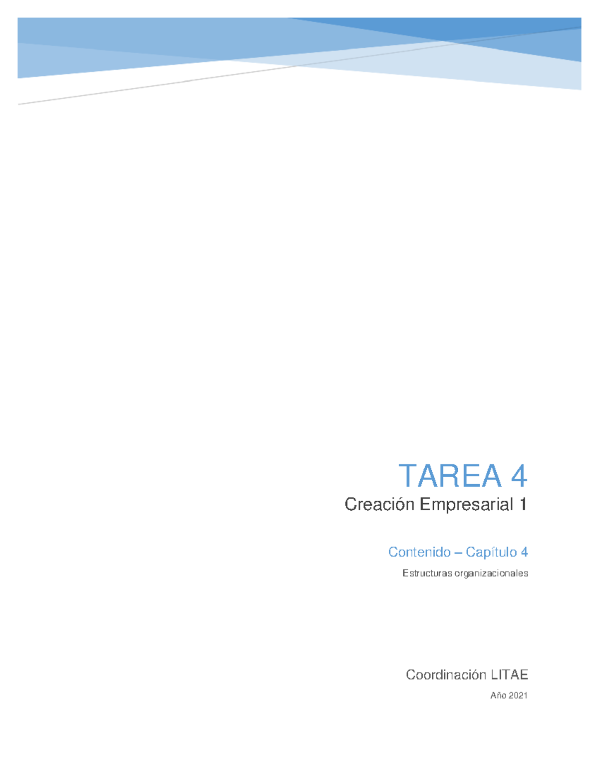 Ce1-t4 - TAREA 4 Creación Empresarial 1 Coordinación LITAE Año 2021 Contenido – Capítulo 4 - Studocu