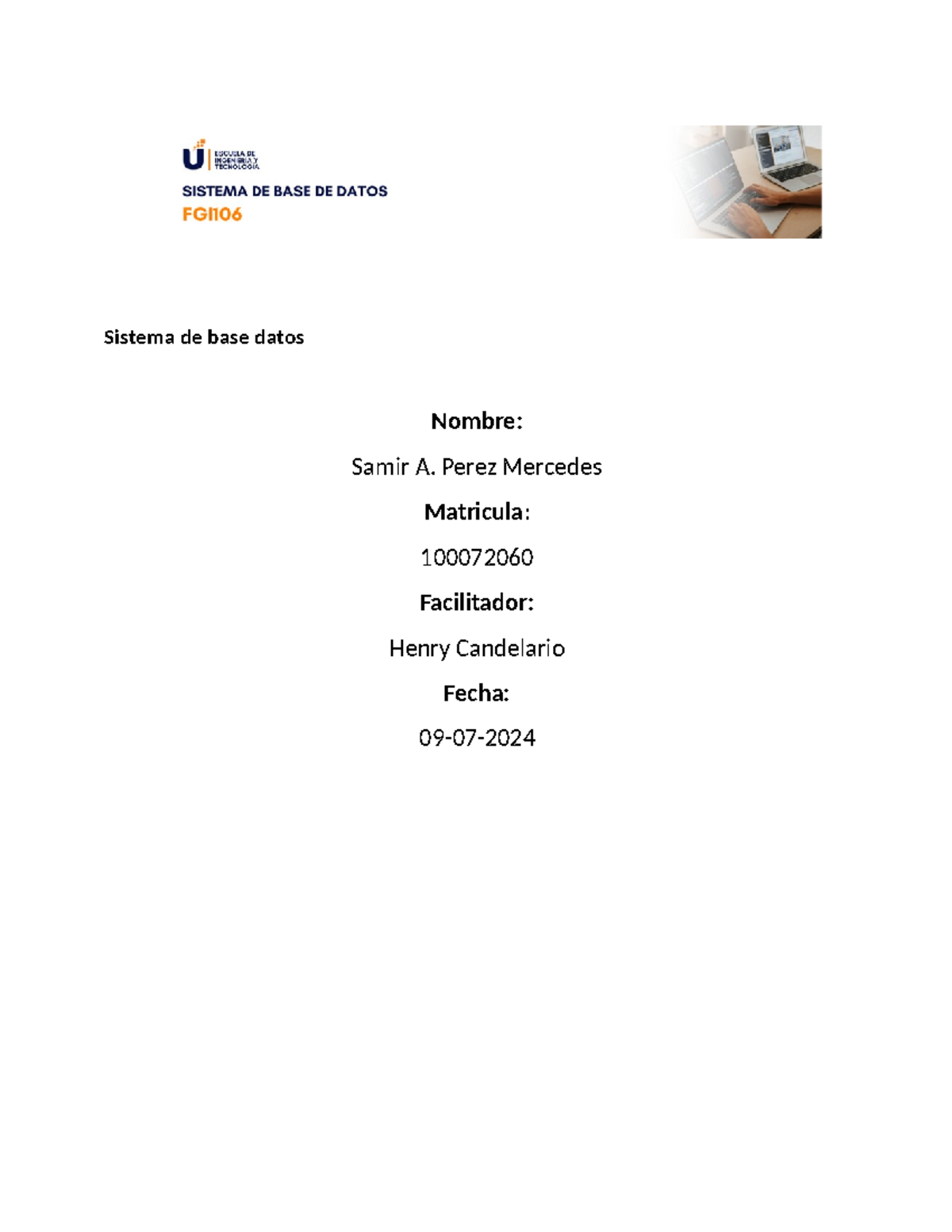 Tarea 9 BASE DE Datos 2024 - Base de datos - Sistema de base datos Nombre: Samir A. Perez ...