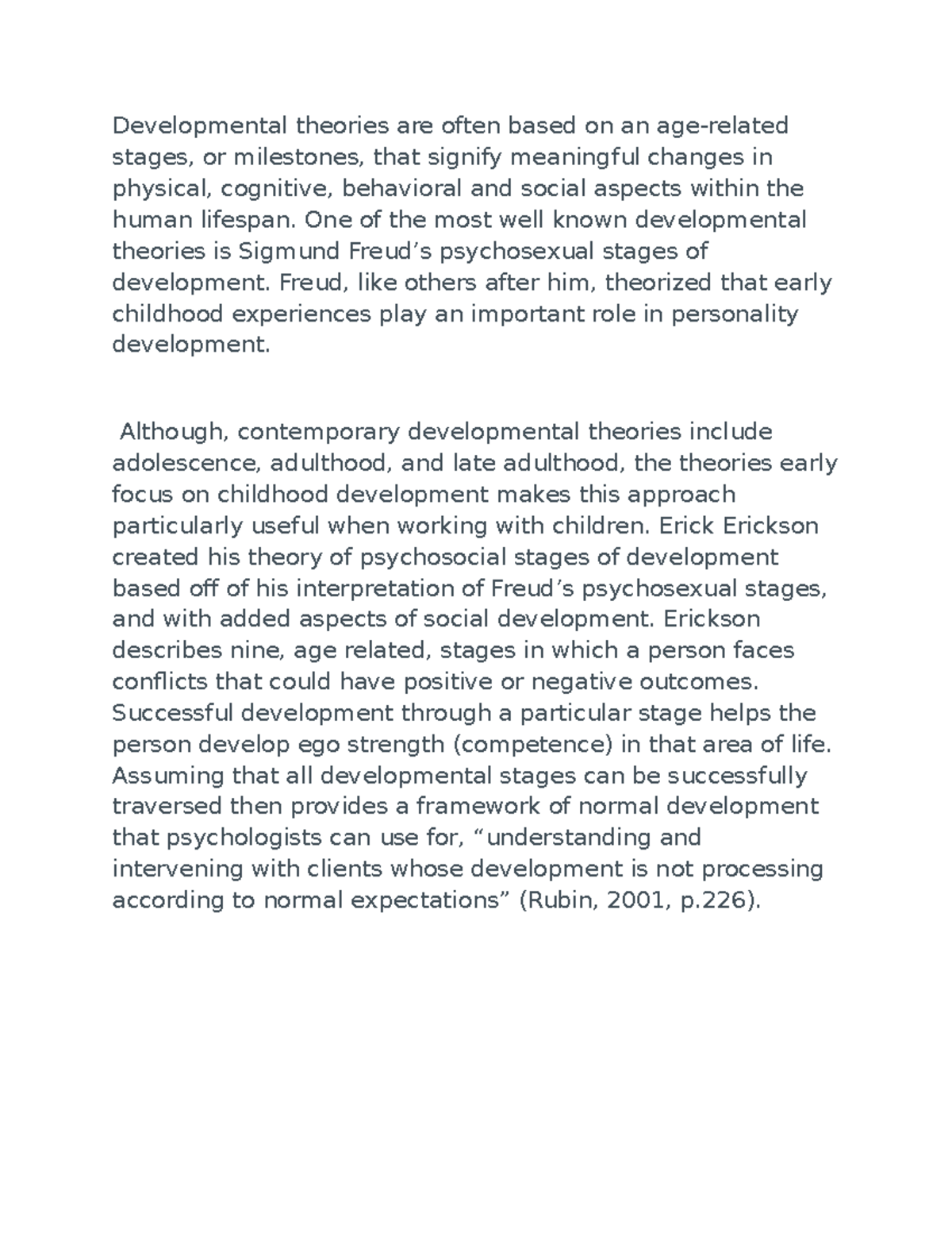 Dev theories - written assignment - Developmental theories are often ...