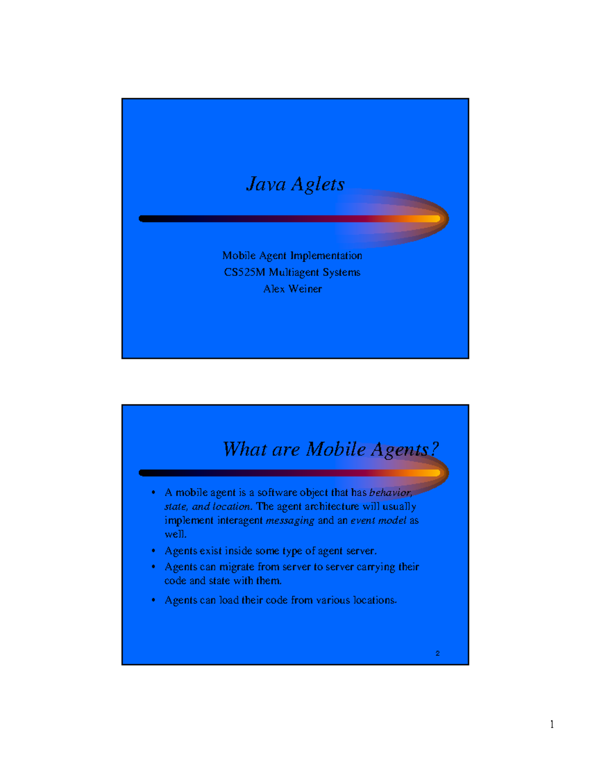 Aglets - About Java - Java Aglets Mobile Agent Implementation CS525M ...