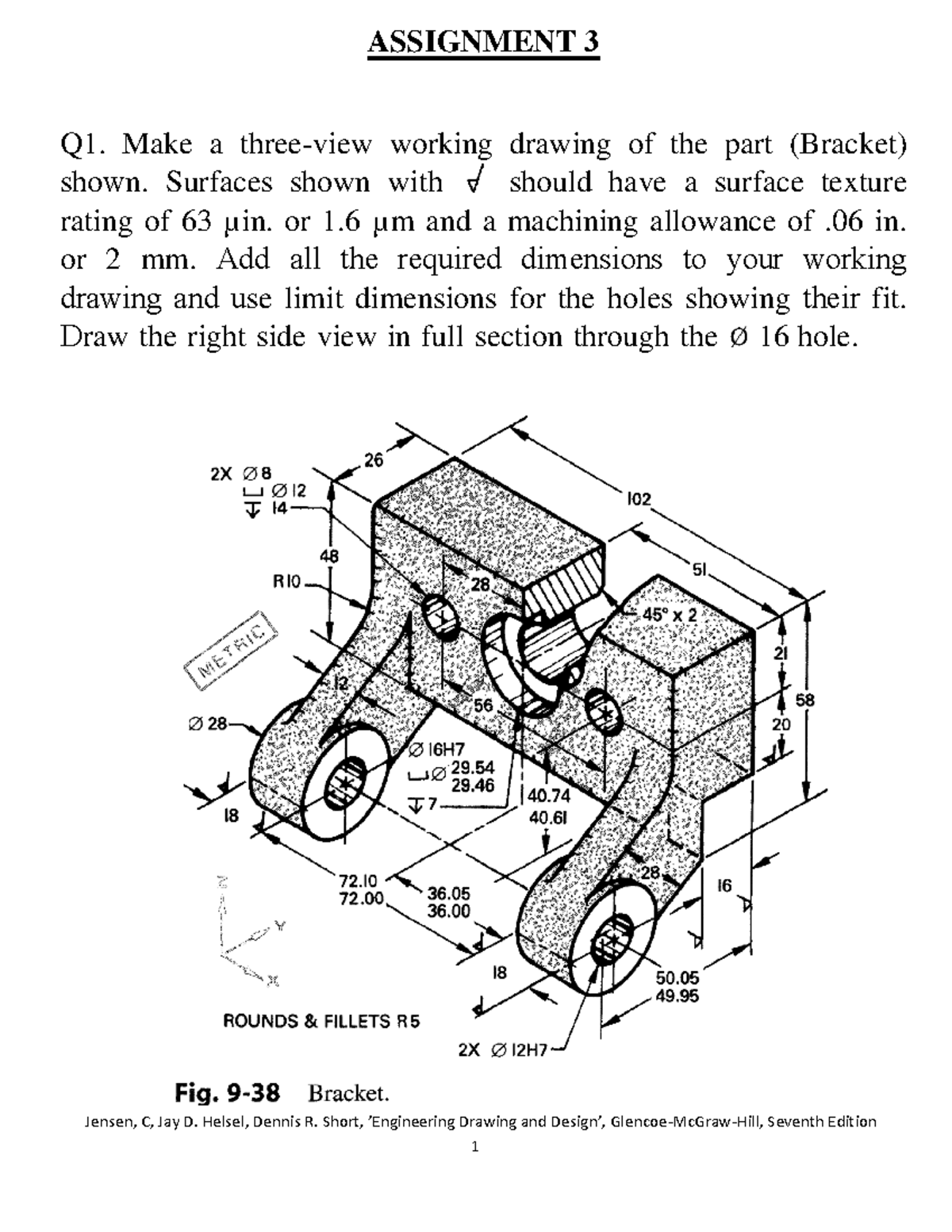 Assignment 3 (2024) - 1 ASSIGNMENT 3 Q1. Make a three-view working drawing of the part (Bracket ...