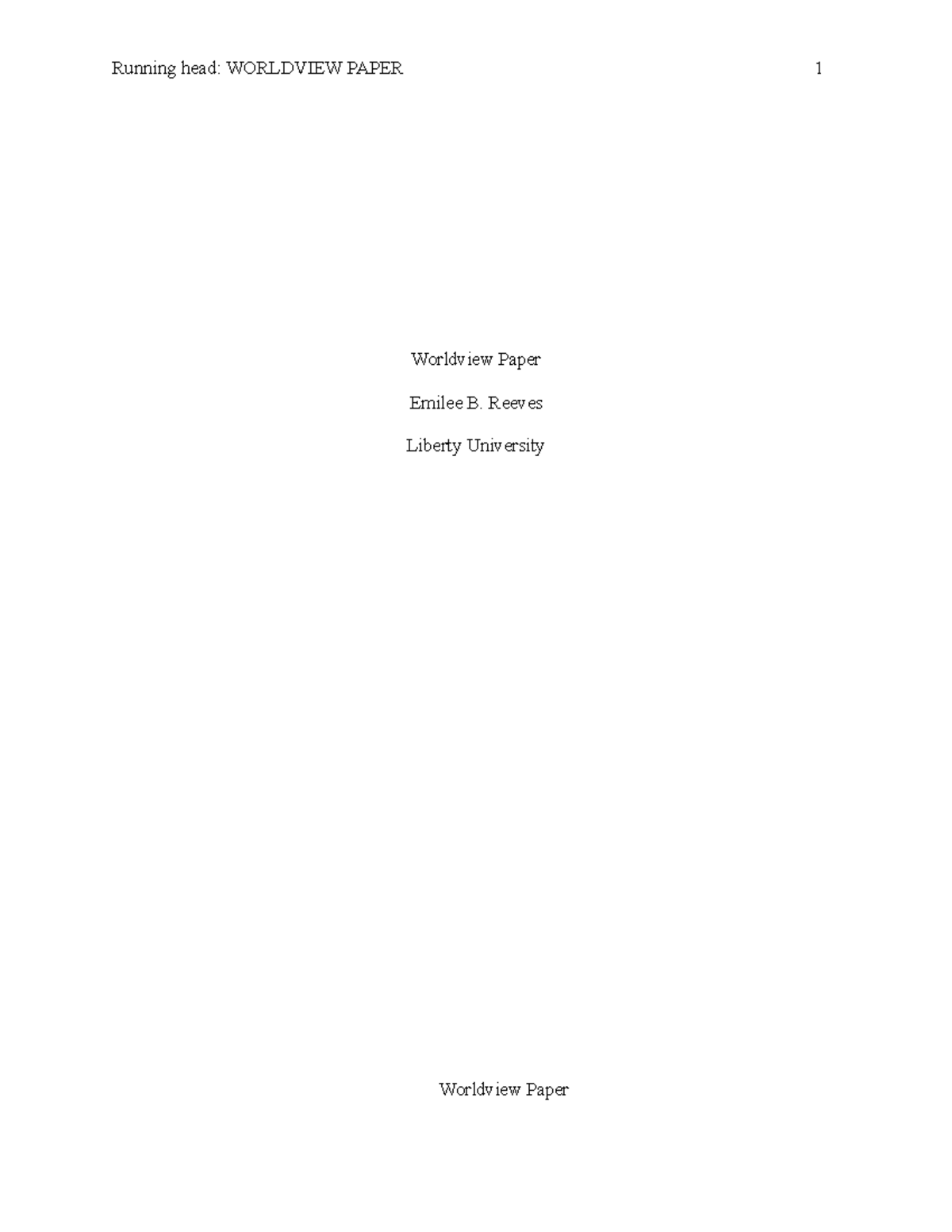 Worldview paper - Grade: A - Running head: WORLDVIEW PAPER 1 Worldview ...