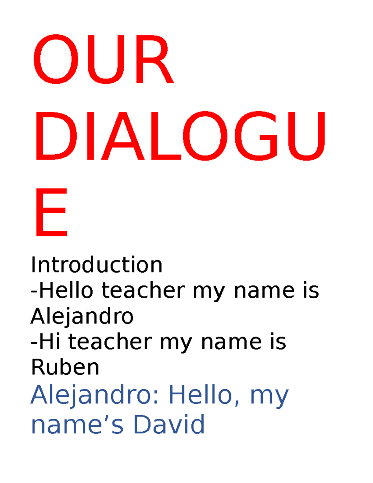 Dialogo Ingles II grupo 9 - OUR DIALOGU E Introduction -Hello teacher ...