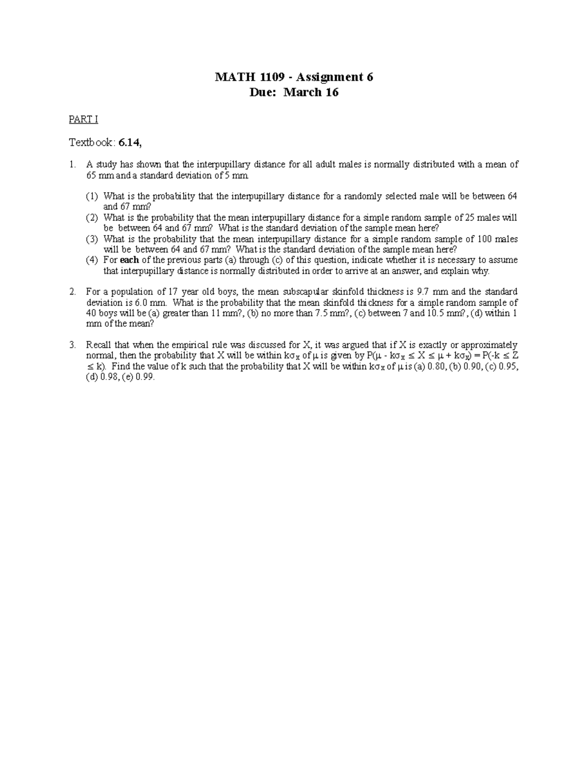 A6-07f - Lecture Slides - MATH 1109 - Assignment 6 Due: March 16 PART I Textbook: 6, A study has ...