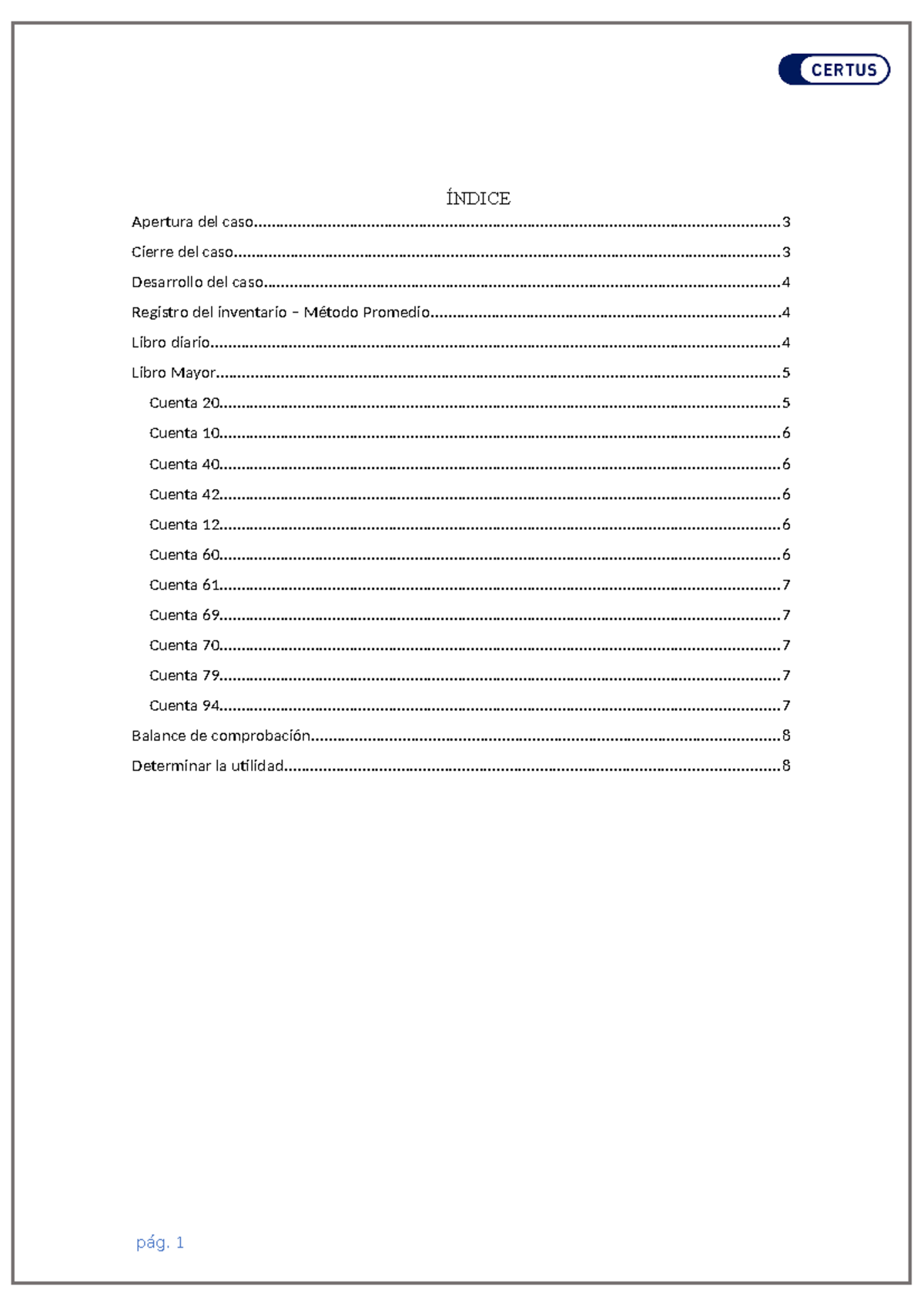 Evaluación AA4 - Fundamento de Costos - ÍNDICE Curso: Fundamento de Costos Empresa: FERRUNA S.A ...