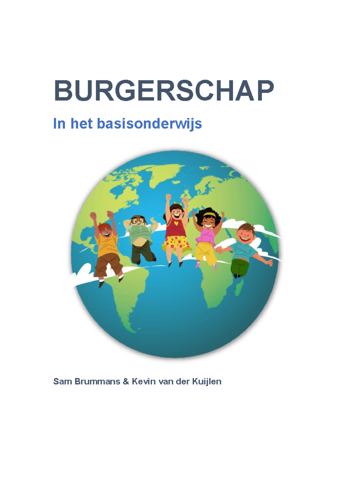 Burgerschap onderzoek (compleet) - BURGERSCHAP In het basisonderwijs Sam Brummans & Kevin van ...