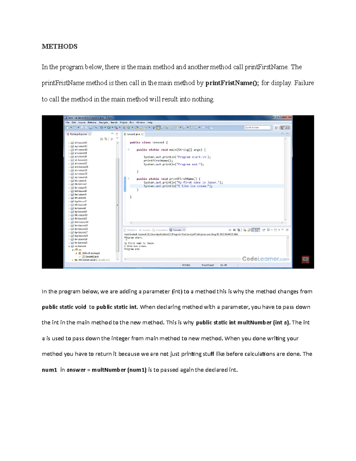 Method - METHODS In the program below, there is the main method and another method call - Studocu