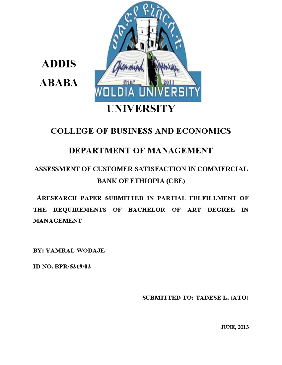 Mukemil research customer satisfaction in cbe - ADDIS ABABA UNIVERSITY COLLEGE OF BUSINESS AND ...
