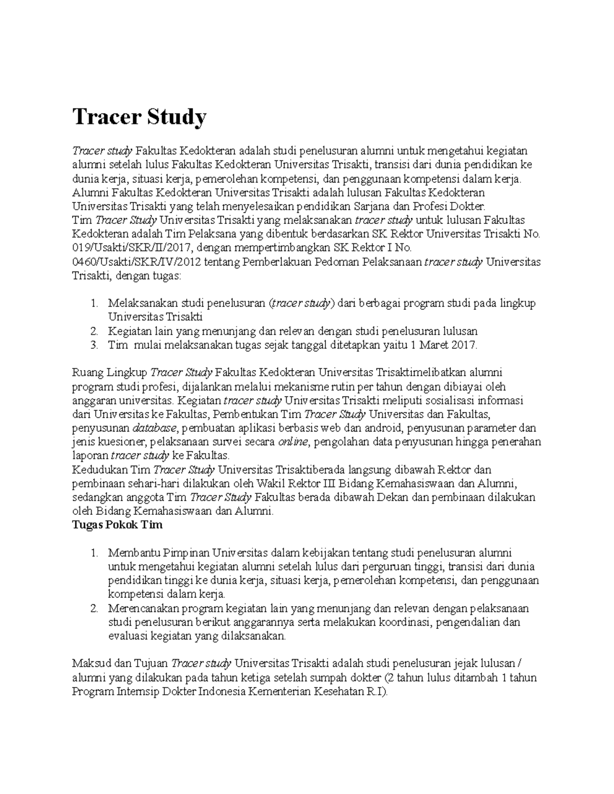 Tracer study - Tracer Study Tracer study Fakultas Kedokteran adalah ...