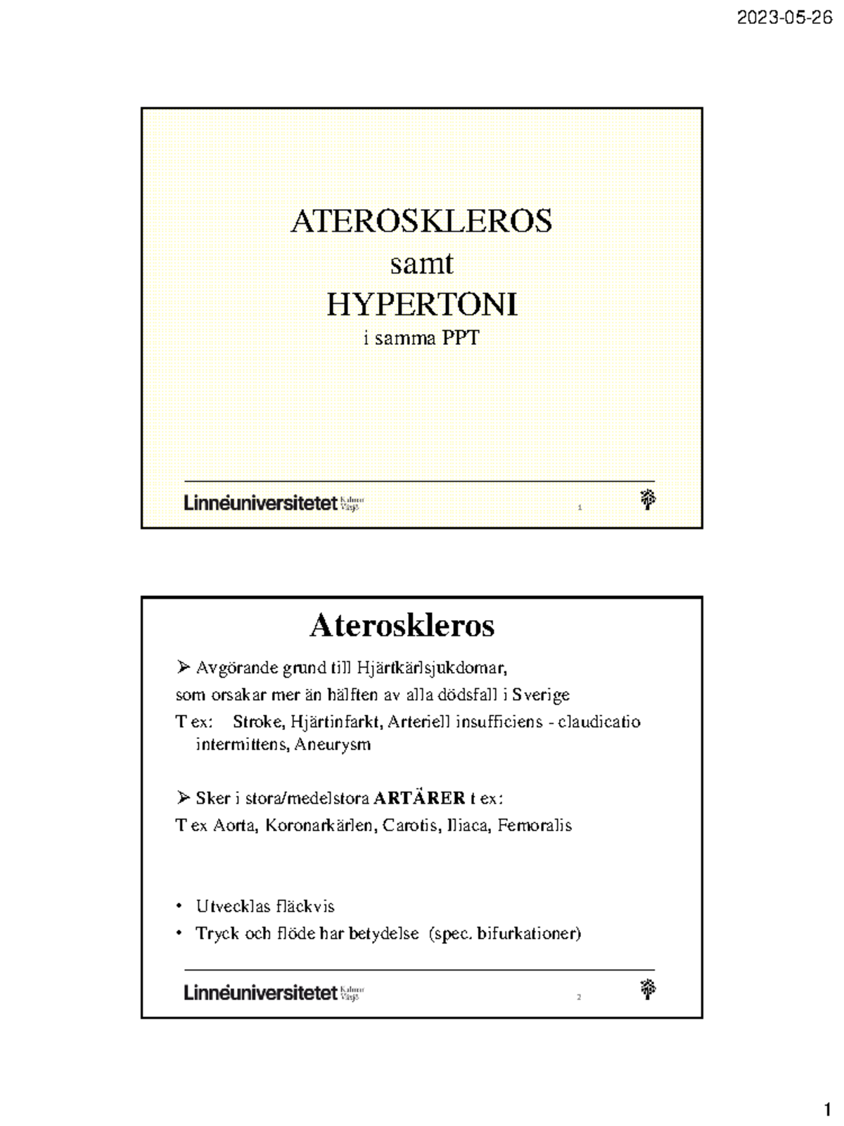 Ateroskleros Hypertoni ht23 - ATEROSKLEROS samt HYPERTONI i samma PPT 1 ...