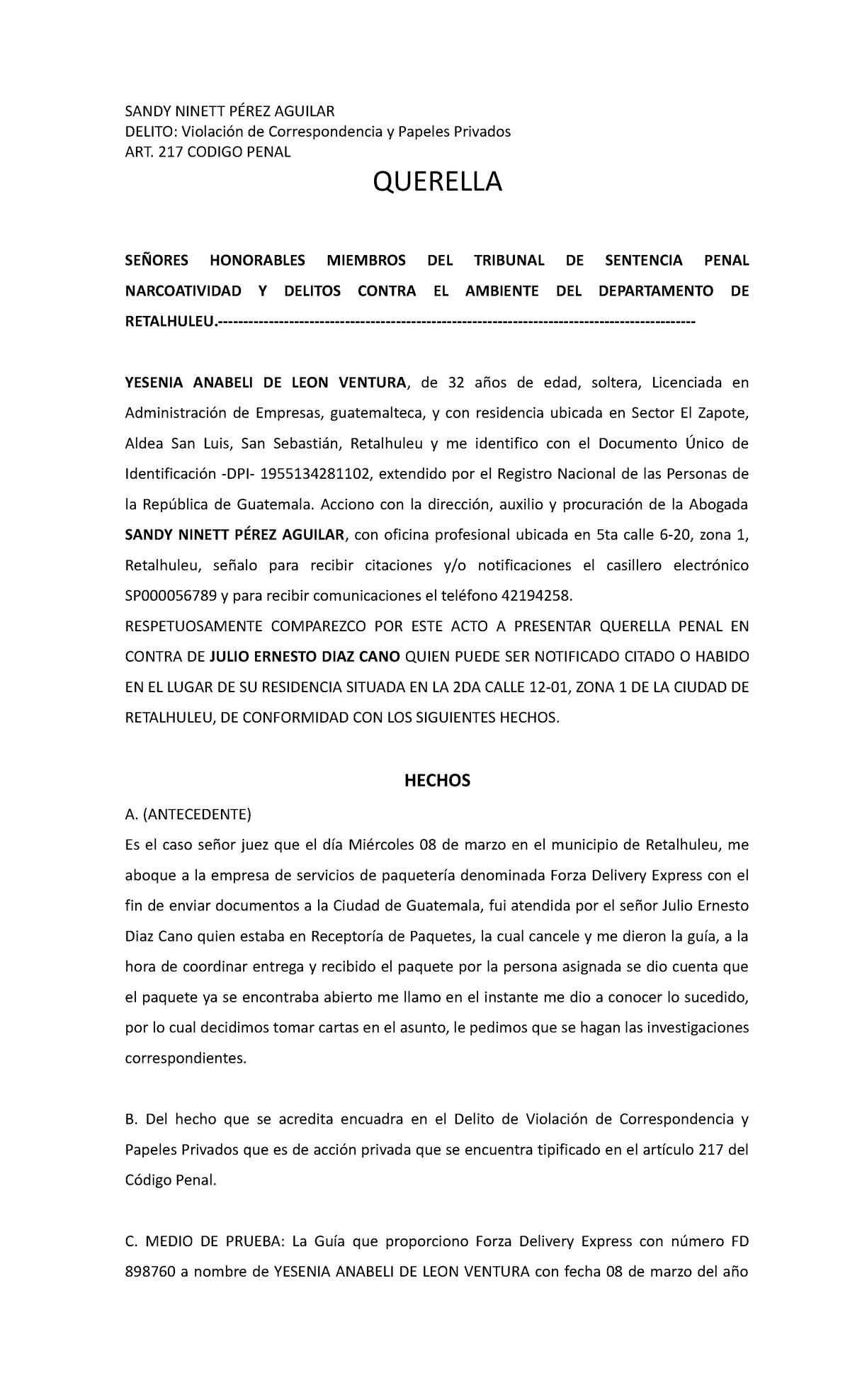 Querella Violacion de Correspondencia - SANDY NINETT PÉREZ AGUILAR DELITO: Violación de - Studocu