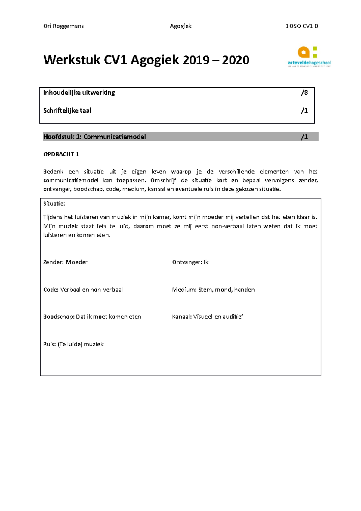 Werkstukken CV1 Agogiek 2019 Ori Roggemans - Werkstuk CV1 Agogiek 2019 – 2020 Inhoudelijke - Studocu
