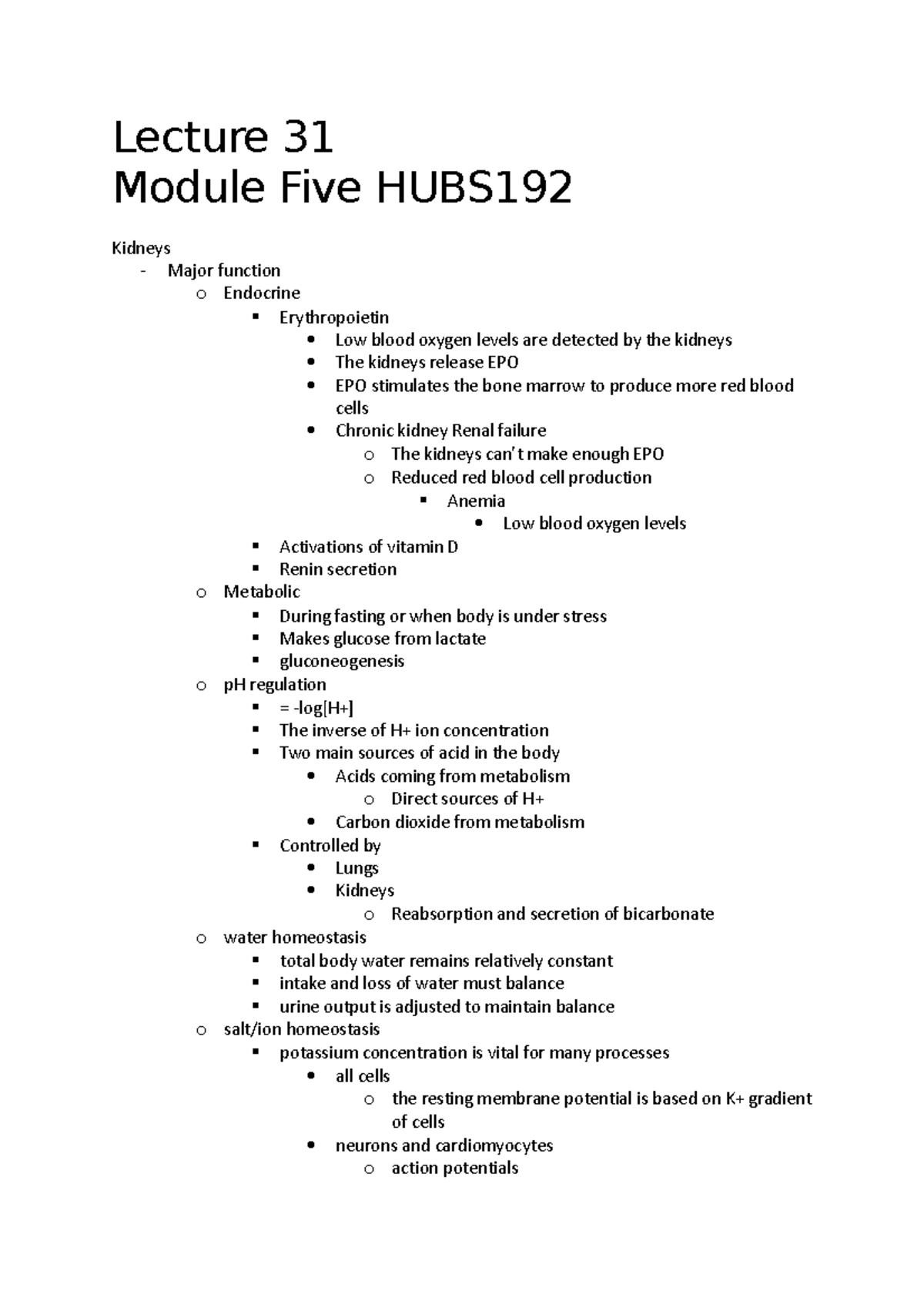 Lecture 31 HUBS192 - renal - Lecture 31 Module Five HUBS Kidneys - Major function o Endocrine ...